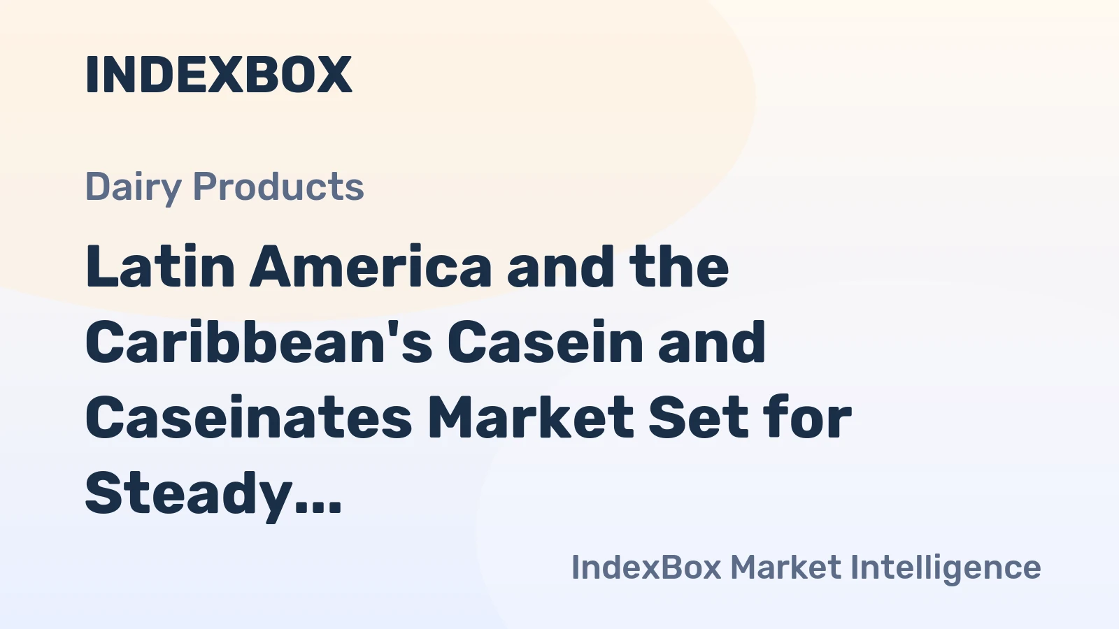 Latin America and the Caribbean's Casein and Caseinates Market Set for Steady Growth with a 1.4% CAGR in Value