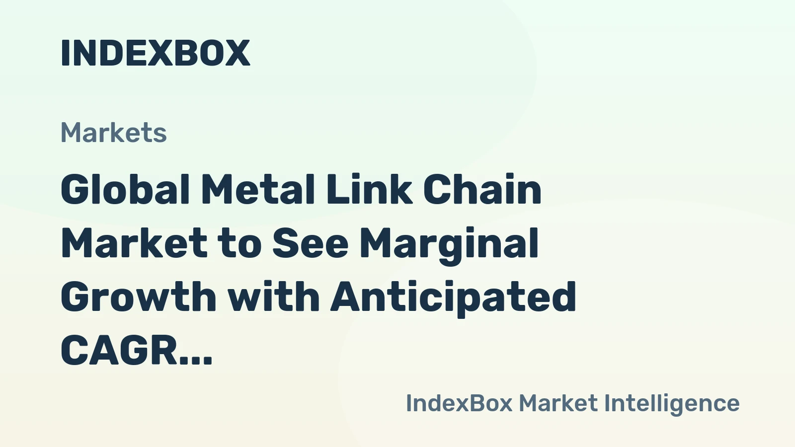Global Metal Link Chain Market to See Marginal Growth with Anticipated CAGR of +0.3% from 2024 to 2035, Reaching $8.6B by 2035