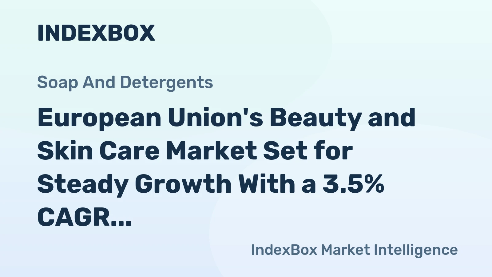European Union's Beauty and Skin Care Market Set for Steady Growth With a 3.5% CAGR