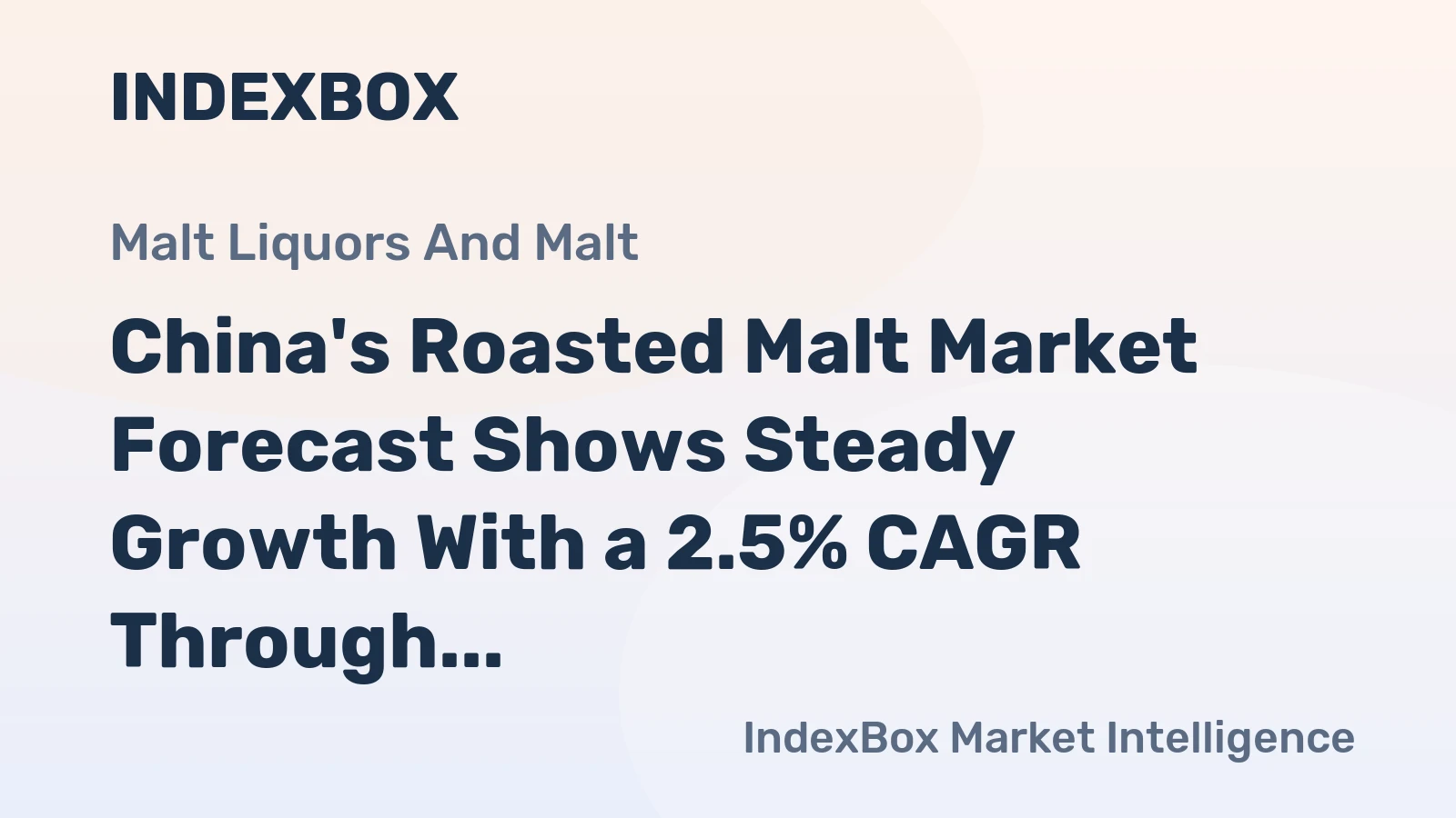 China's Roasted Malt Market Forecast Shows Steady Growth With a 2.5% CAGR Through 2035