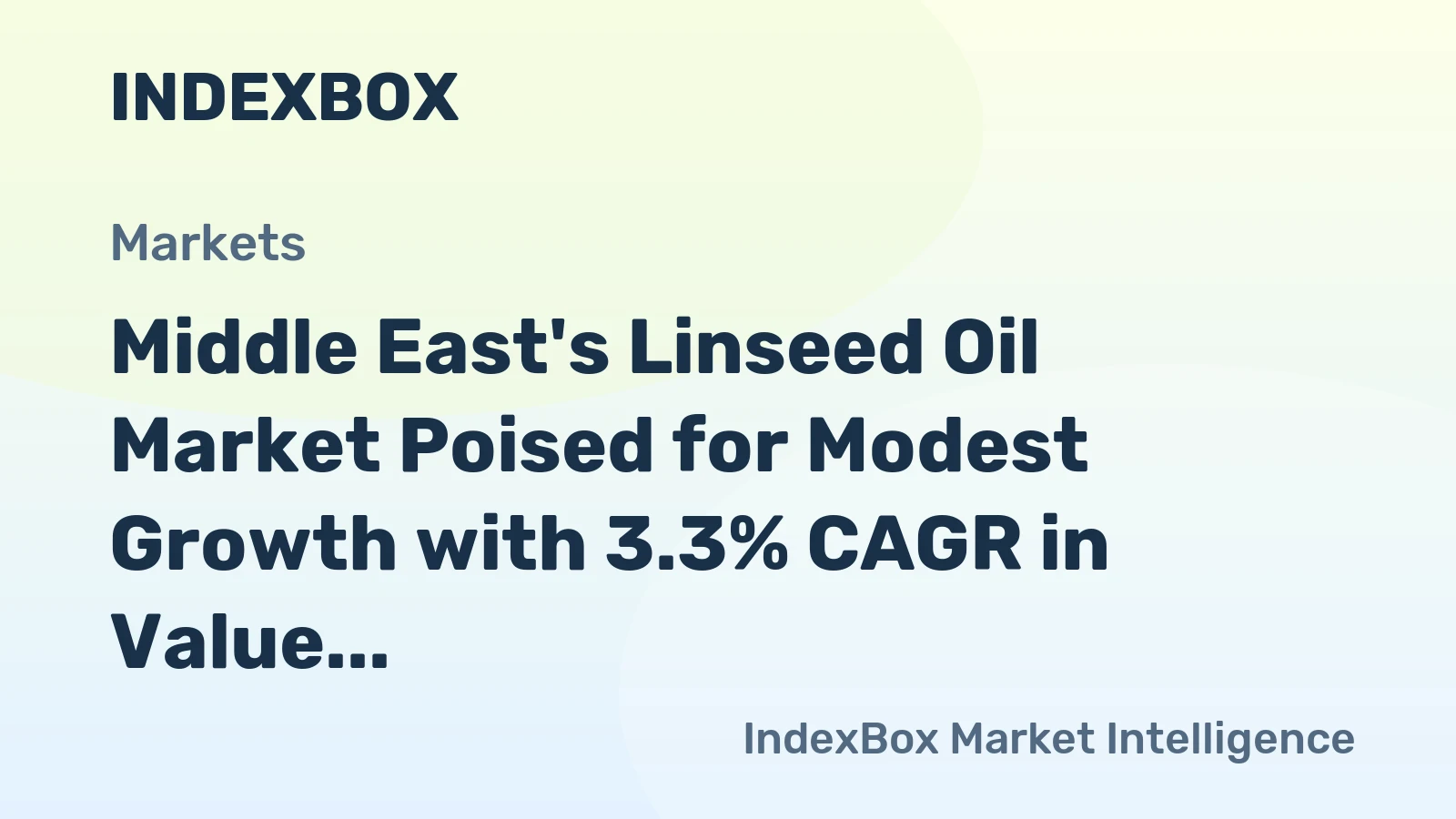 Middle East's Linseed Oil Market Poised for Modest Growth with 3.3% CAGR in Value