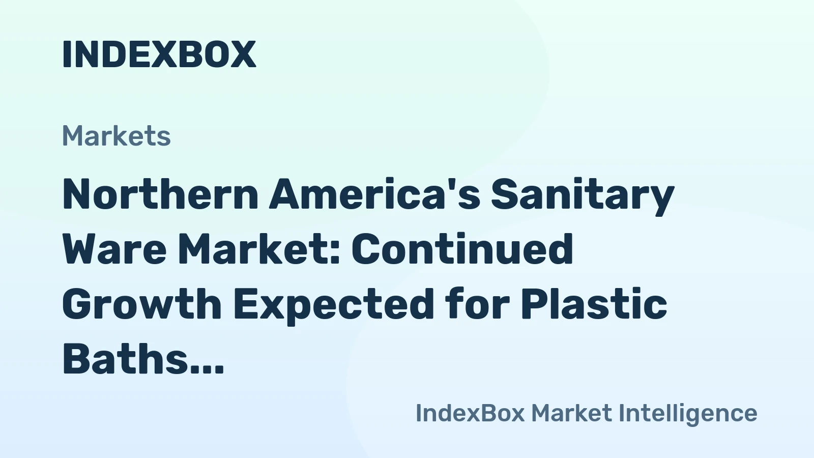 Northern America's Sanitary Ware Market: Continued Growth Expected for Plastic Baths and Wash-basins