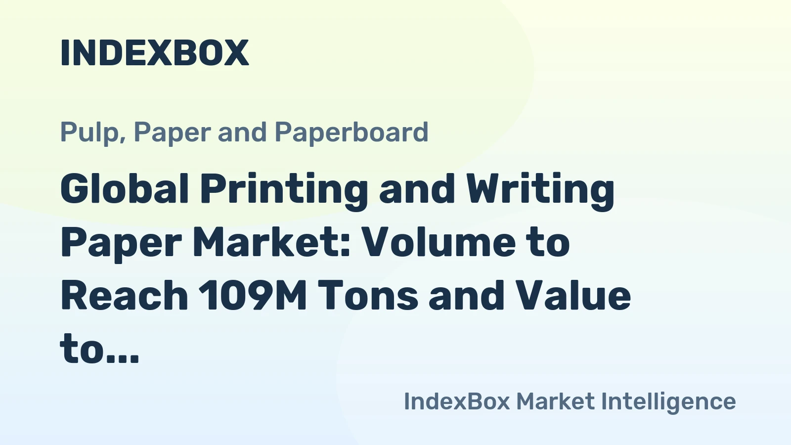 Global Printing and Writing Paper Market: Volume to Reach 109M Tons and Value to Hit $134.3B by 2035