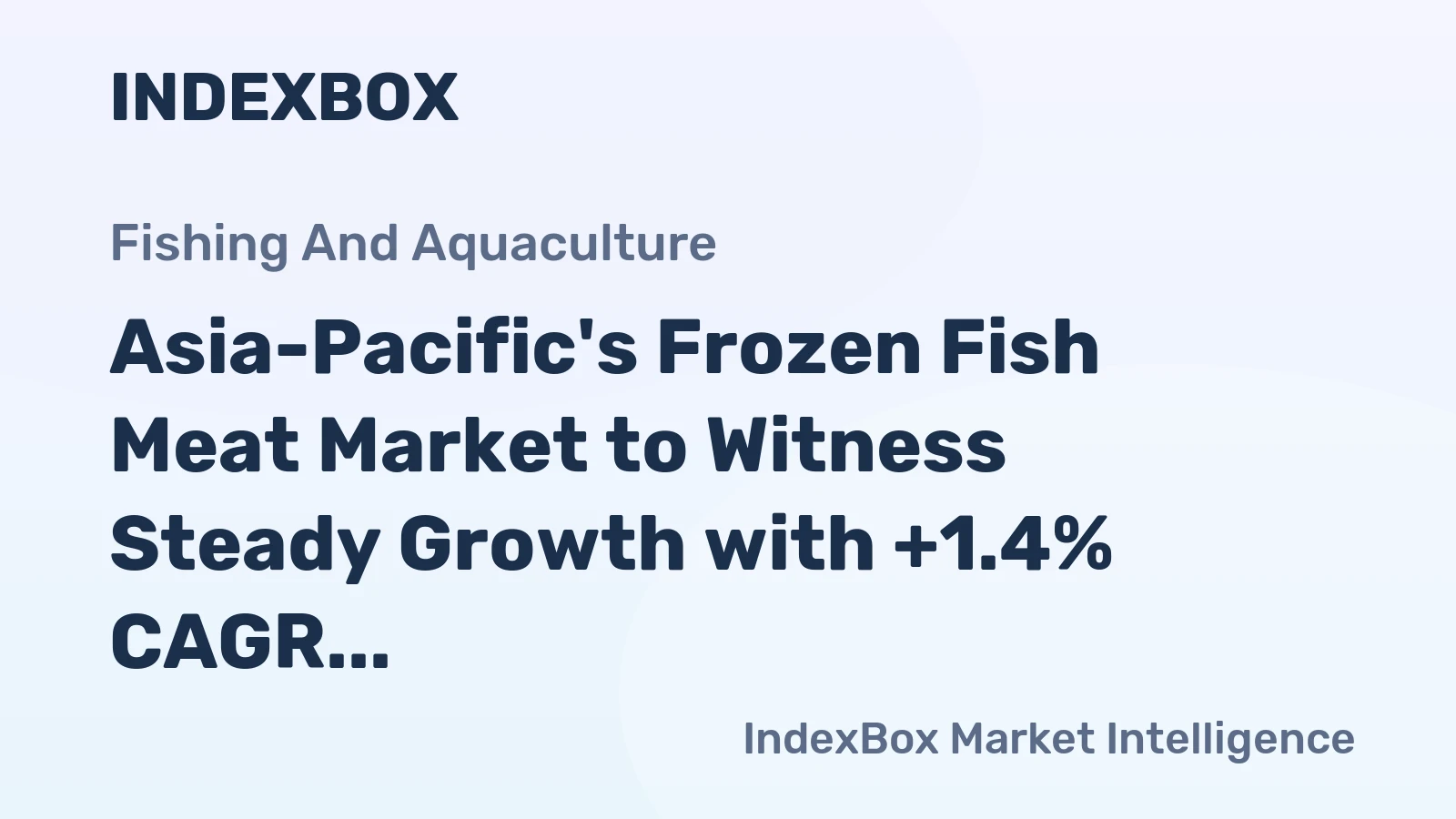 Asia-Pacific's Frozen Fish Meat Market to Witness Steady Growth with +1.4% CAGR over the Next Decade