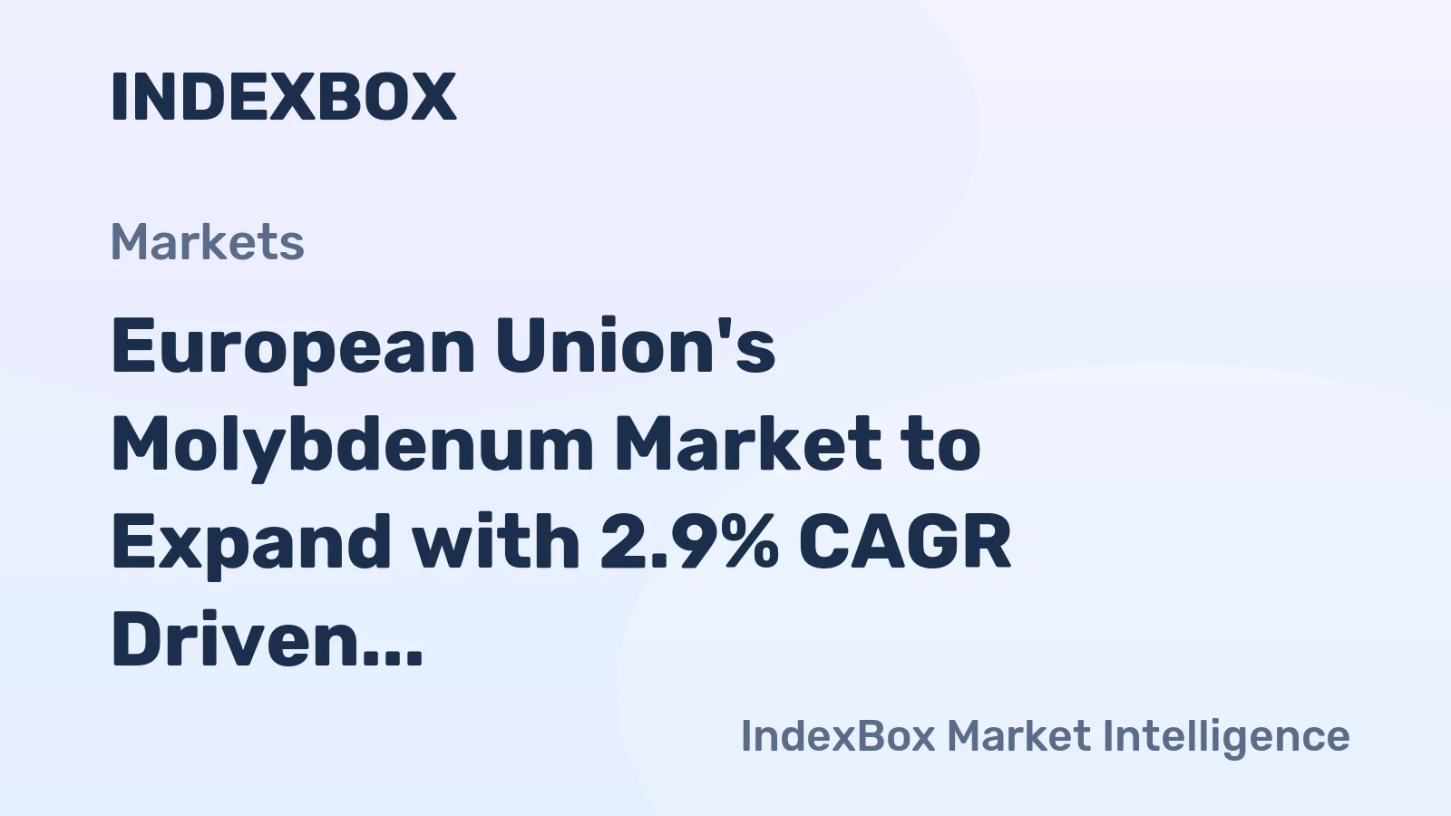 European Union's Molybdenum Market to Expand with 2.9% CAGR Driven by Steady Demand