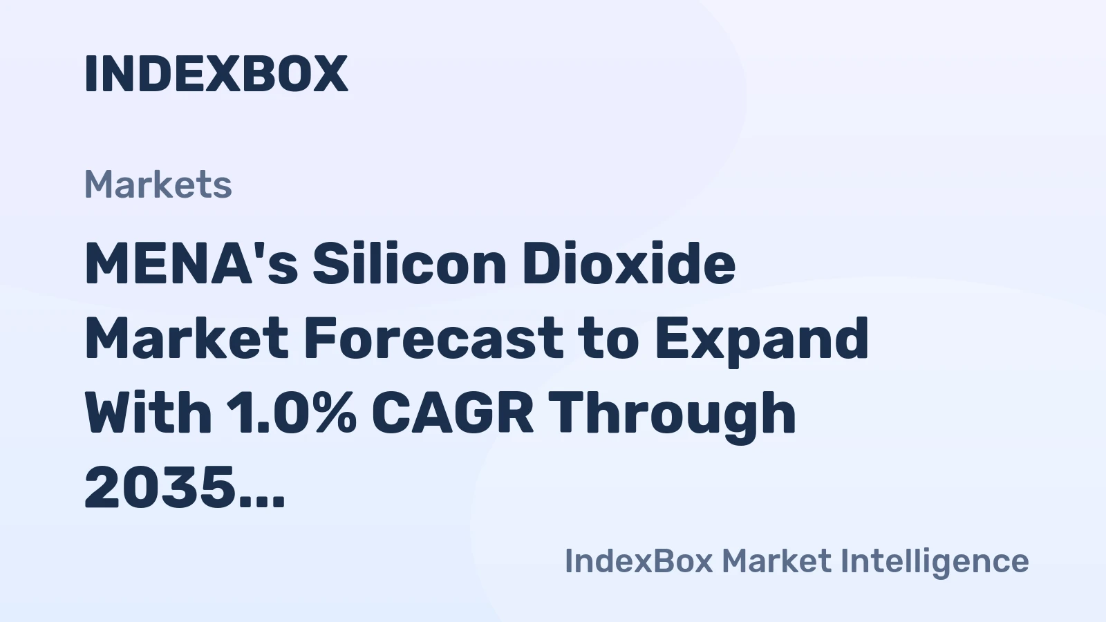MENA's Silicon Dioxide Market Forecast to Expand With 1.0% CAGR Through 2035