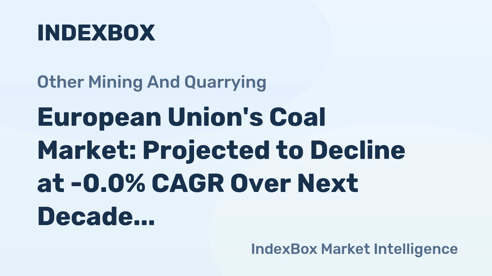 European Union's Coal Market: Projected to Decline at -0.0% CAGR Over Next Decade