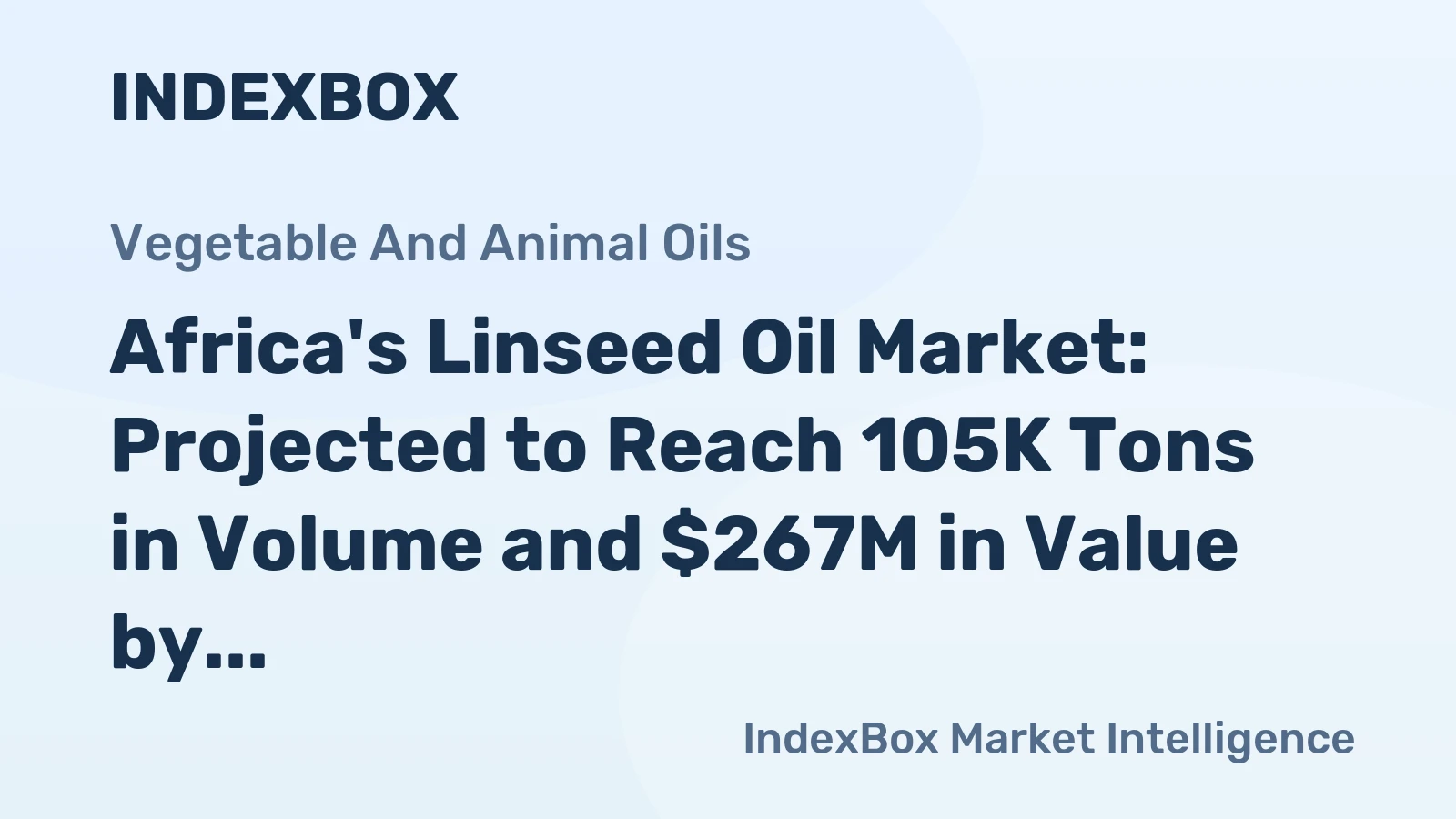 Africa's Linseed Oil Market: Projected to Reach 105K Tons in Volume and $267M in Value by 2035
