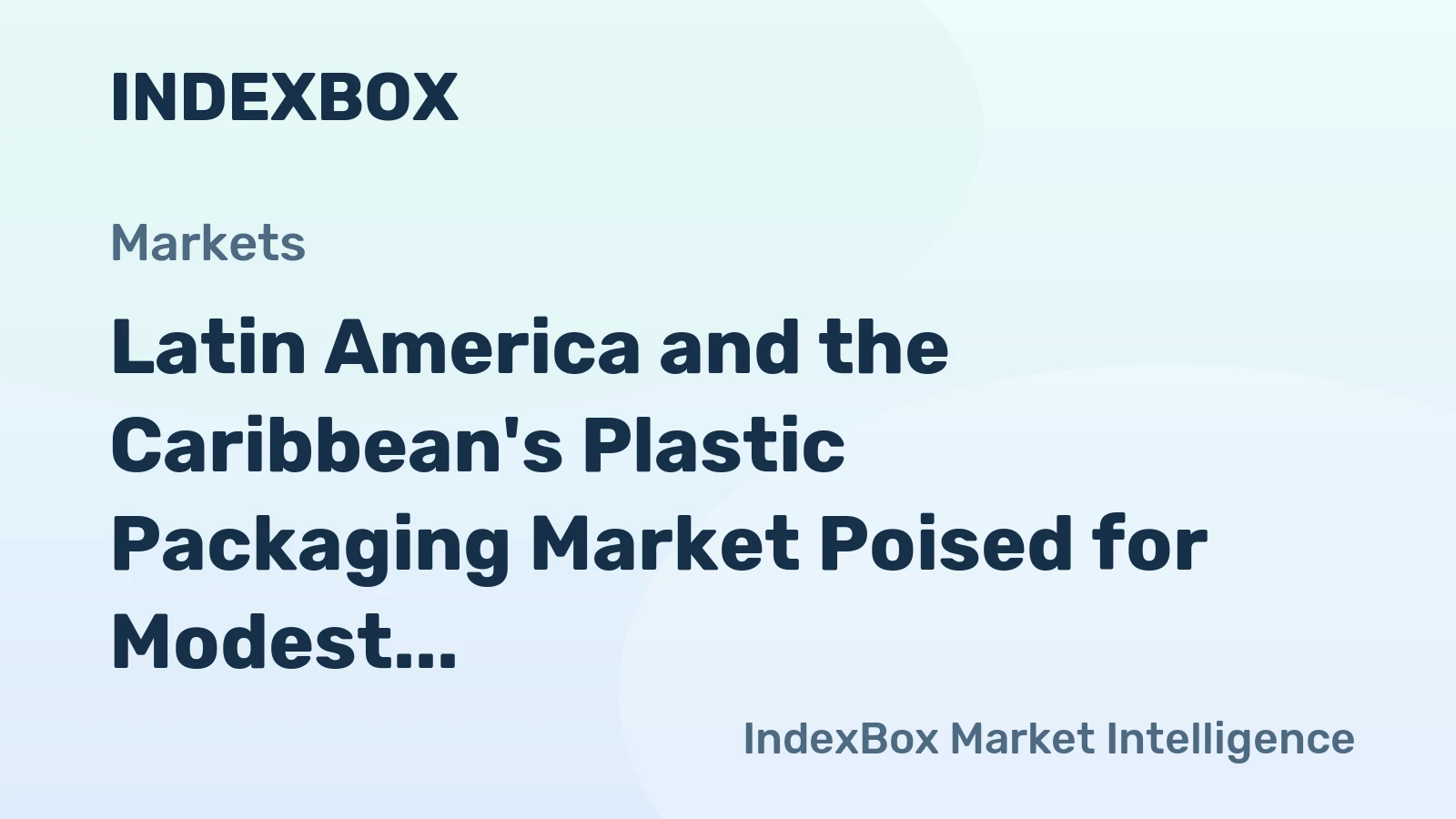 Latin America and the Caribbean's Plastic Packaging Market Poised for Modest Growth With a 1.5% CAGR