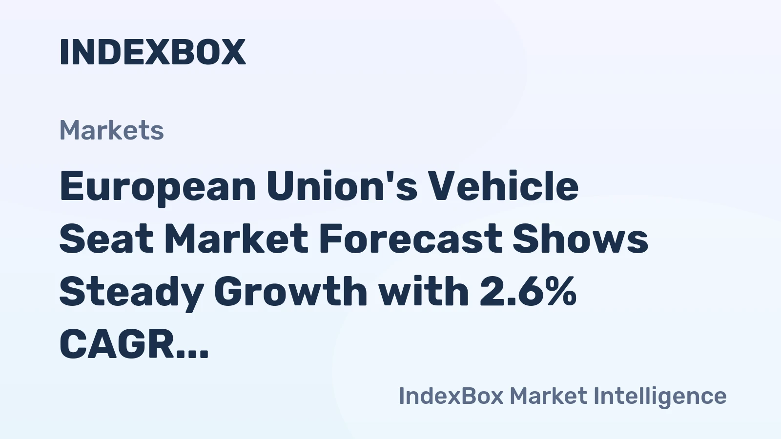 European Union's Vehicle Seat Market Forecast Shows Steady Growth with 2.6% CAGR