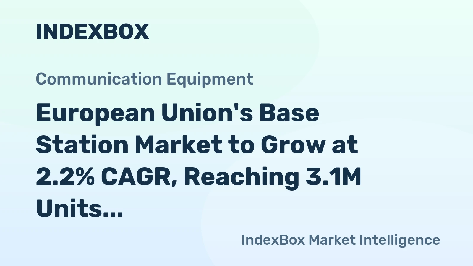 European Union's Base Station Market to Grow at 2.2% CAGR, Reaching 3.1M Units by 2035