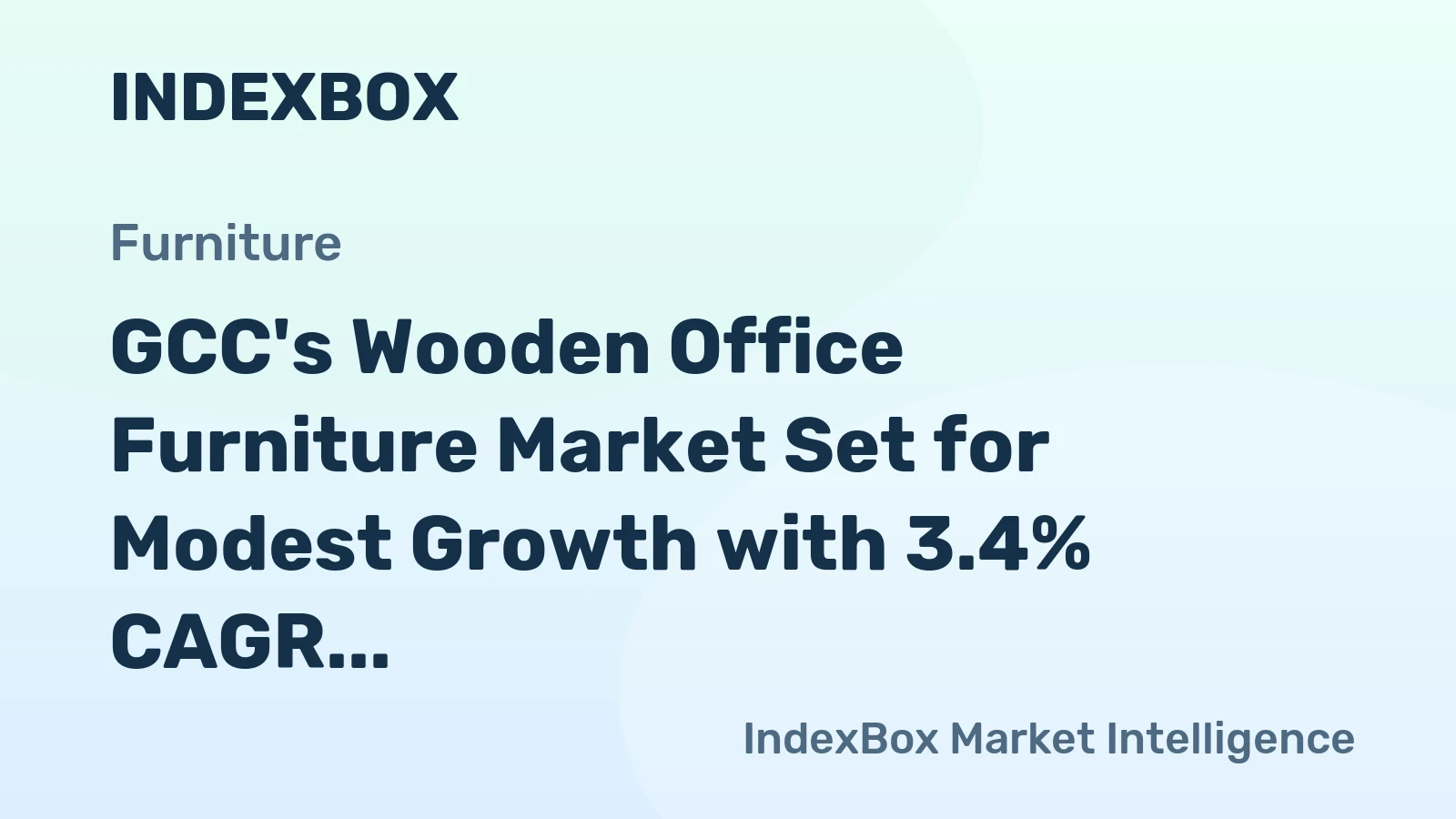 GCC's Wooden Office Furniture Market Set for Modest Growth with 3.4% CAGR in Value