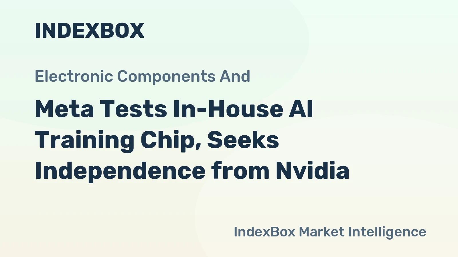 Meta Tests In-House AI Training Chip, Seeks Independence from Nvidia