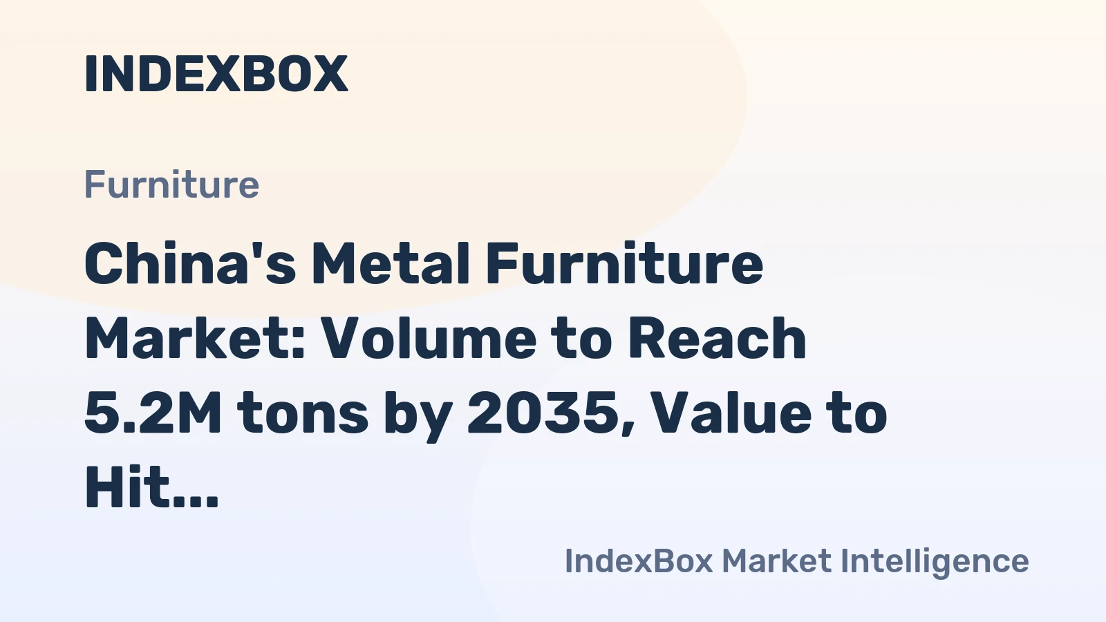 China's Metal Furniture Market: Volume to Reach 5.2M tons by 2035, Value to Hit $22.1B