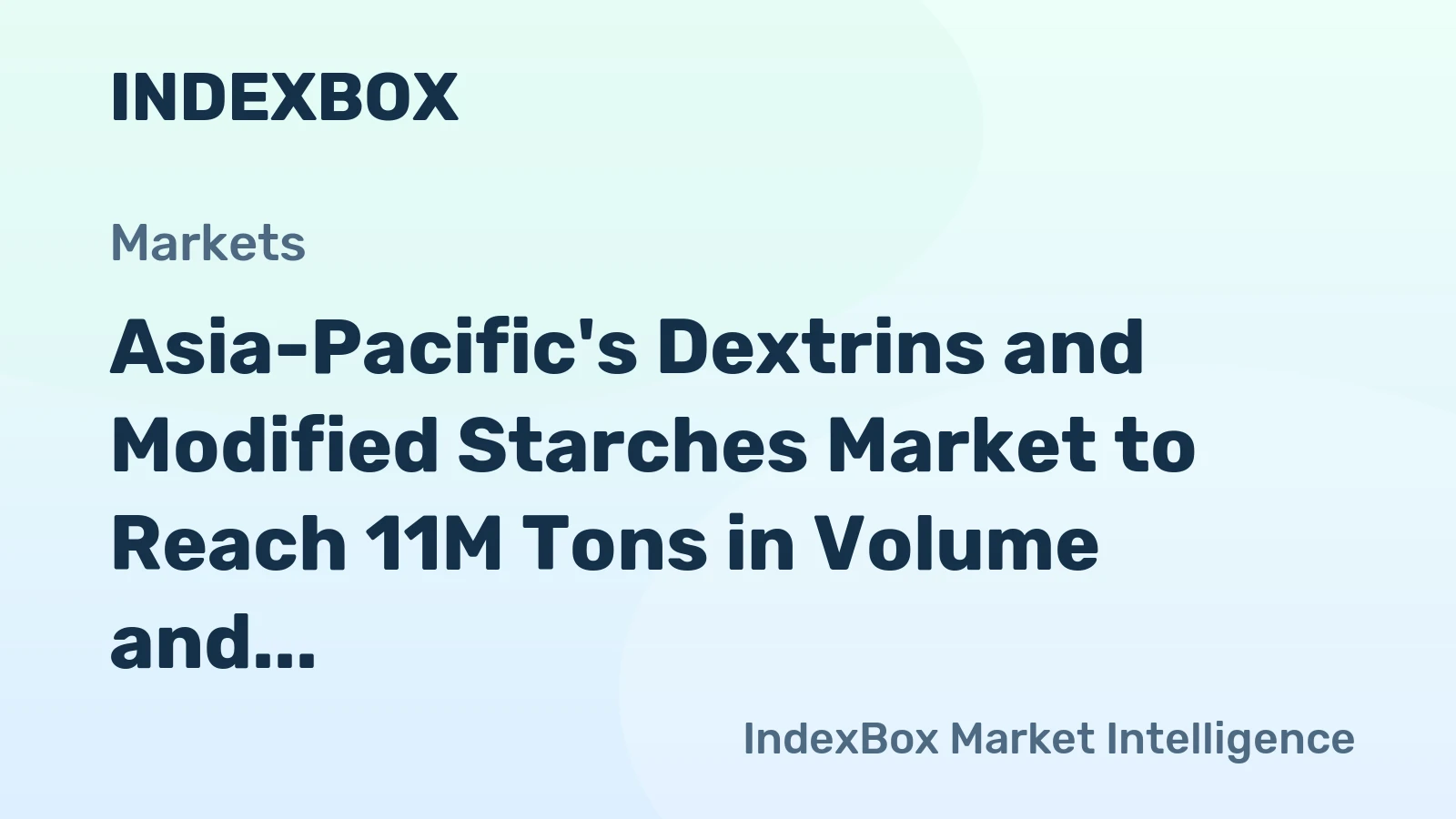 Asia-Pacific's Dextrins and Modified Starches Market to Reach 11M Tons in Volume and $12.7B in Value by 2035