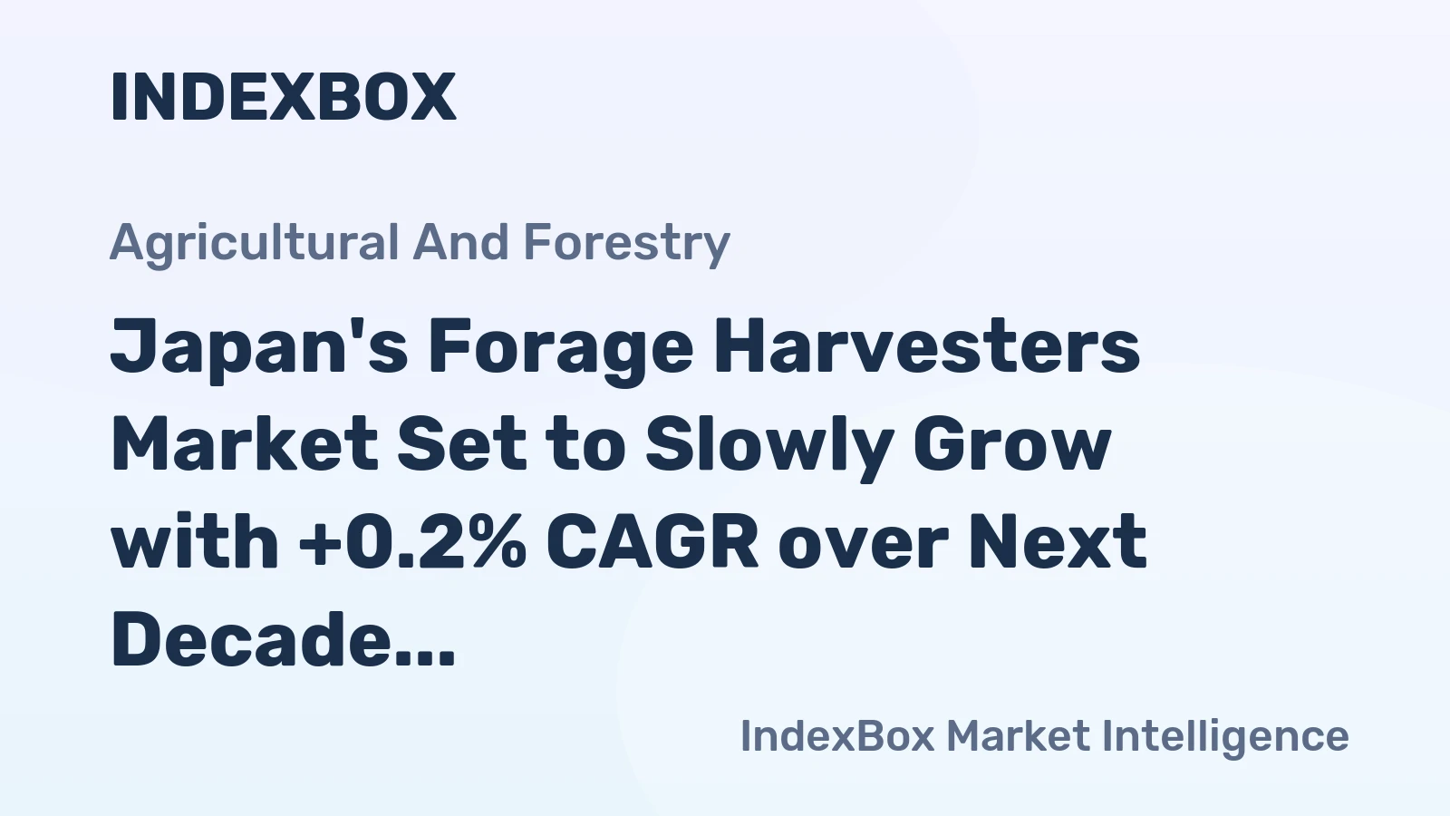Japan's Forage Harvesters Market Set to Slowly Grow with +0.2% CAGR over Next Decade