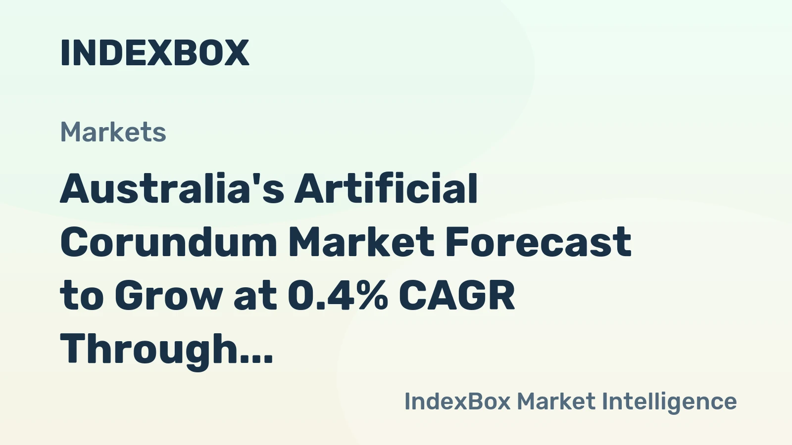 Australia's Artificial Corundum Market Forecast to Grow at 0.4% CAGR Through 2035