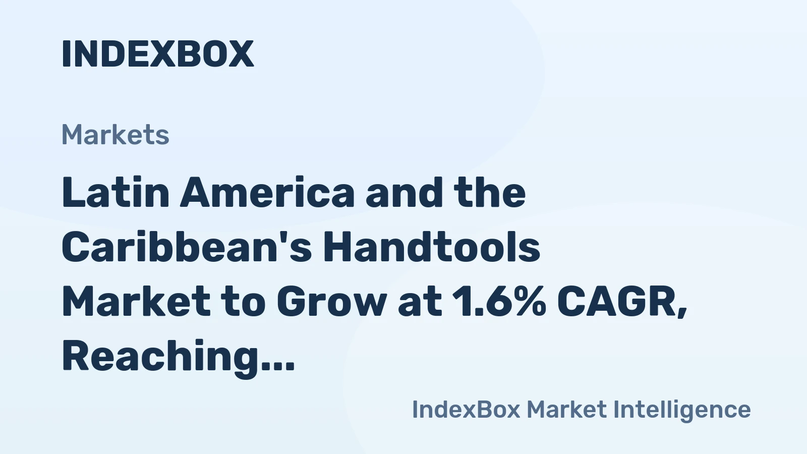 Latin America and the Caribbean's Handtools Market to Grow at 1.6% CAGR, Reaching $715M by 2035