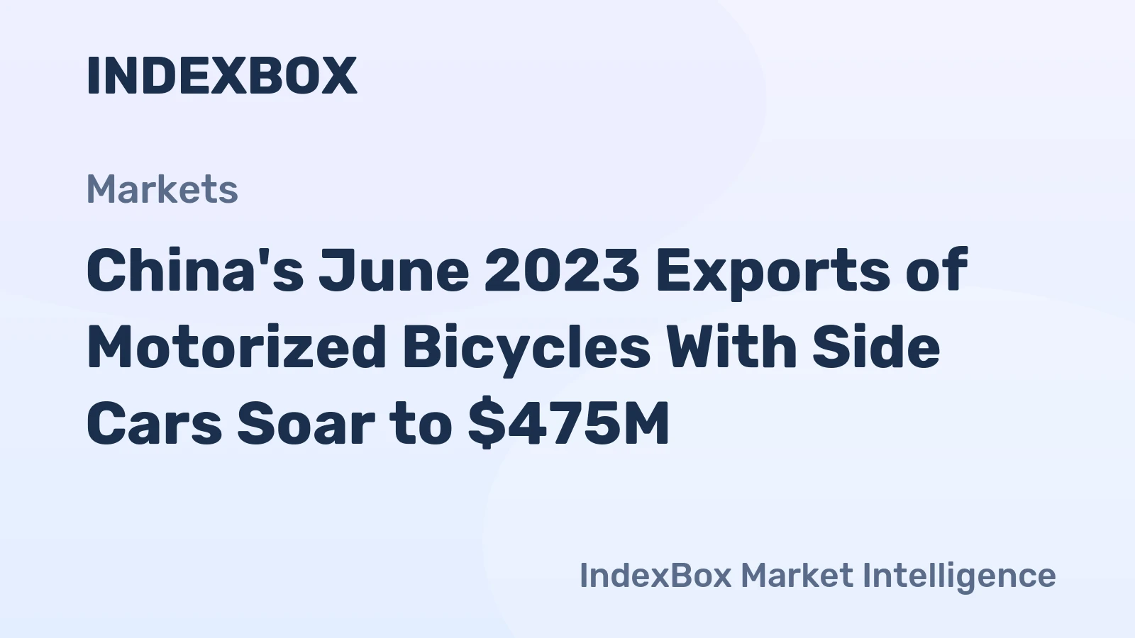 China's June 2023 Exports of Motorized Bicycles With Side Cars Soar to $475M