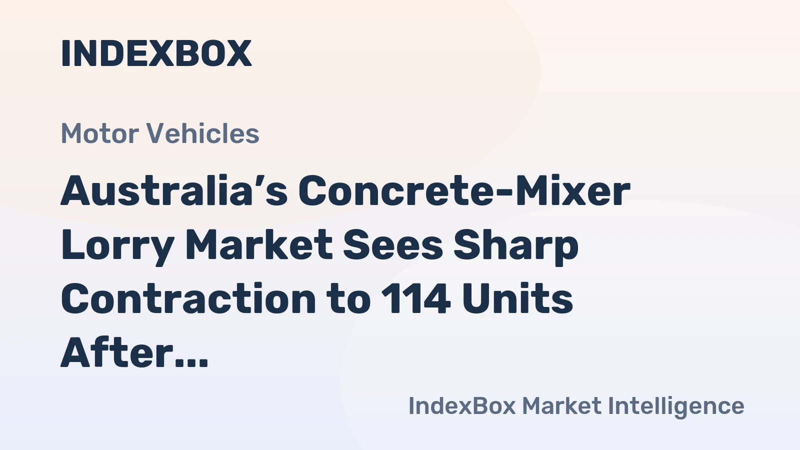 Australia’s Concrete-Mixer Lorry Market Sees Sharp Contraction to 114 Units After Peak Year