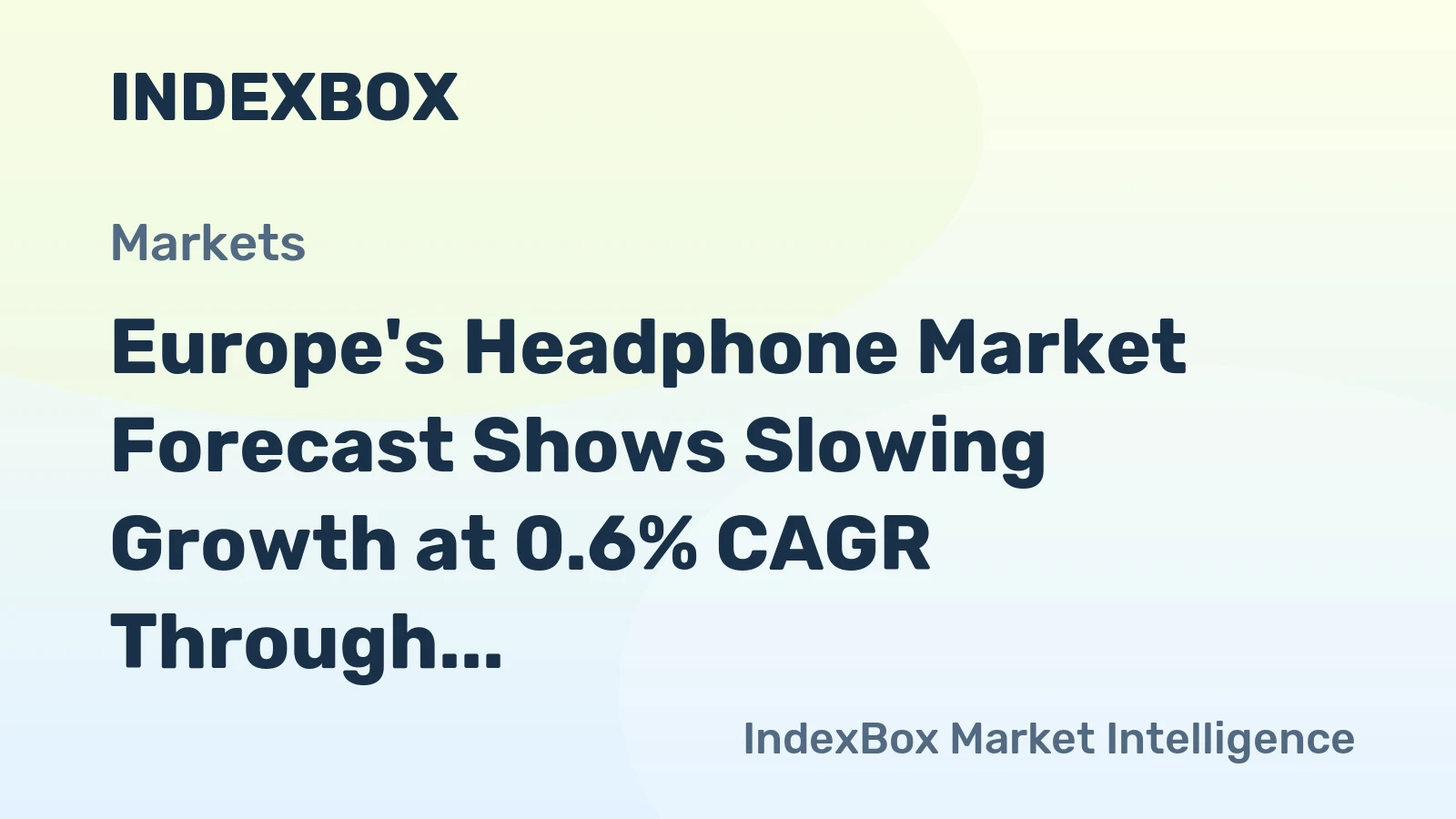 Europe's Headphone Market Forecast Shows Slowing Growth at 0.6% CAGR Through 2035