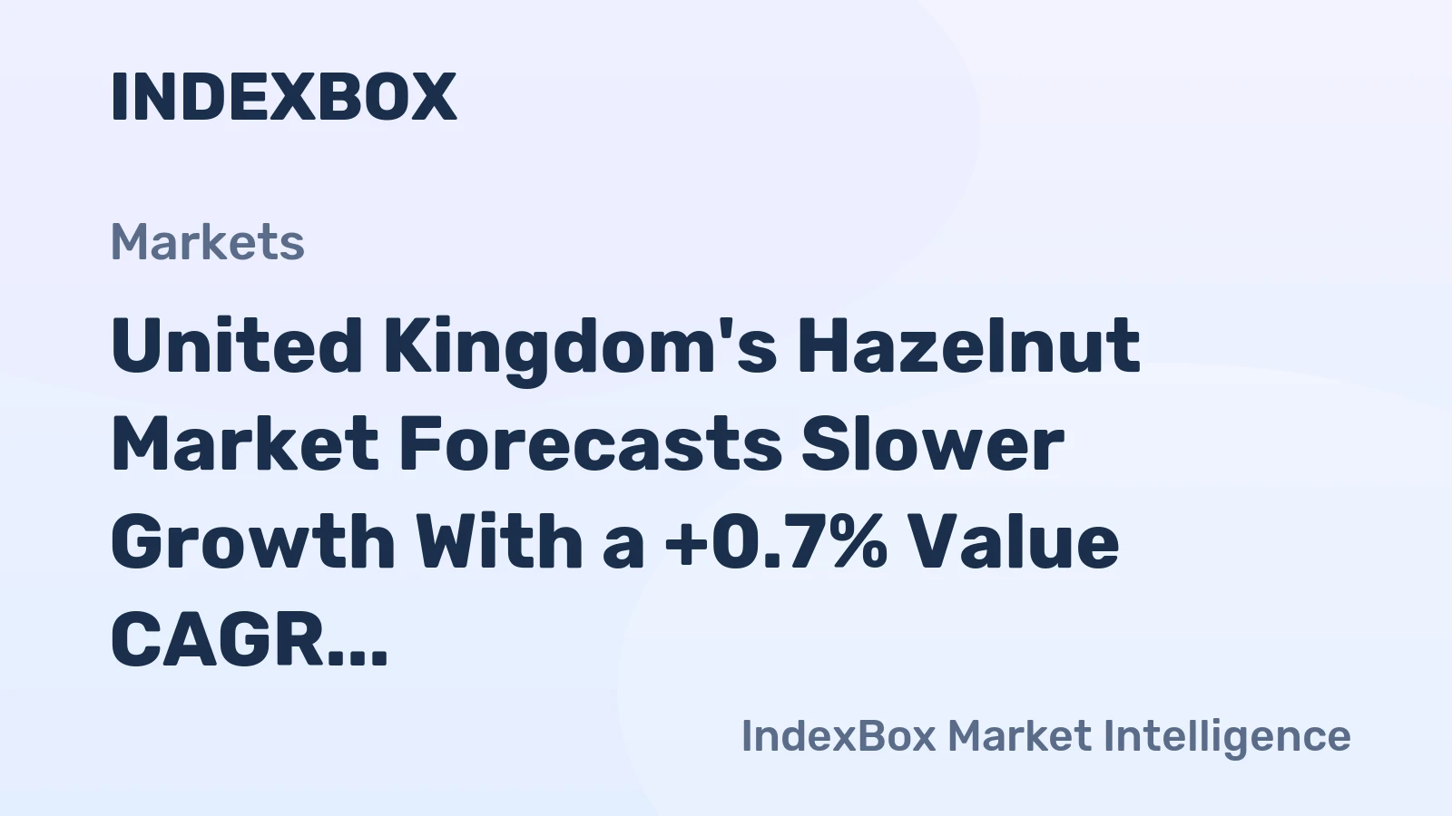 United Kingdom's Hazelnut Market Forecasts Slower Growth With a +0.7% Value CAGR to 2035