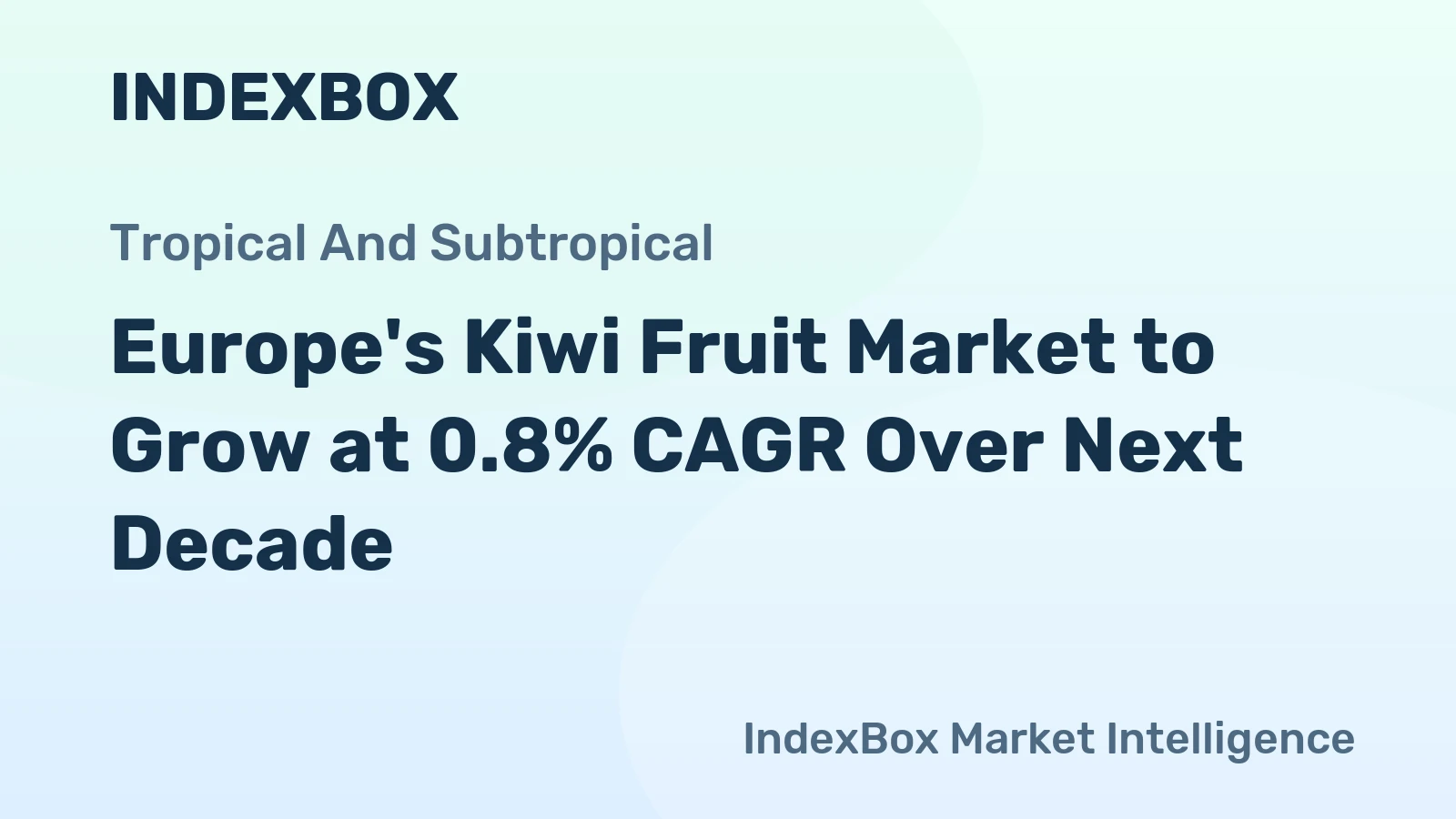 Europe's Kiwi Fruit Market to Grow at 0.8% CAGR Over Next Decade