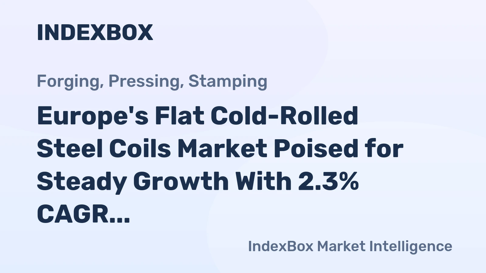 Europe's Flat Cold-Rolled Steel Coils Market Poised for Steady Growth With 2.3% CAGR in Value Through 2035