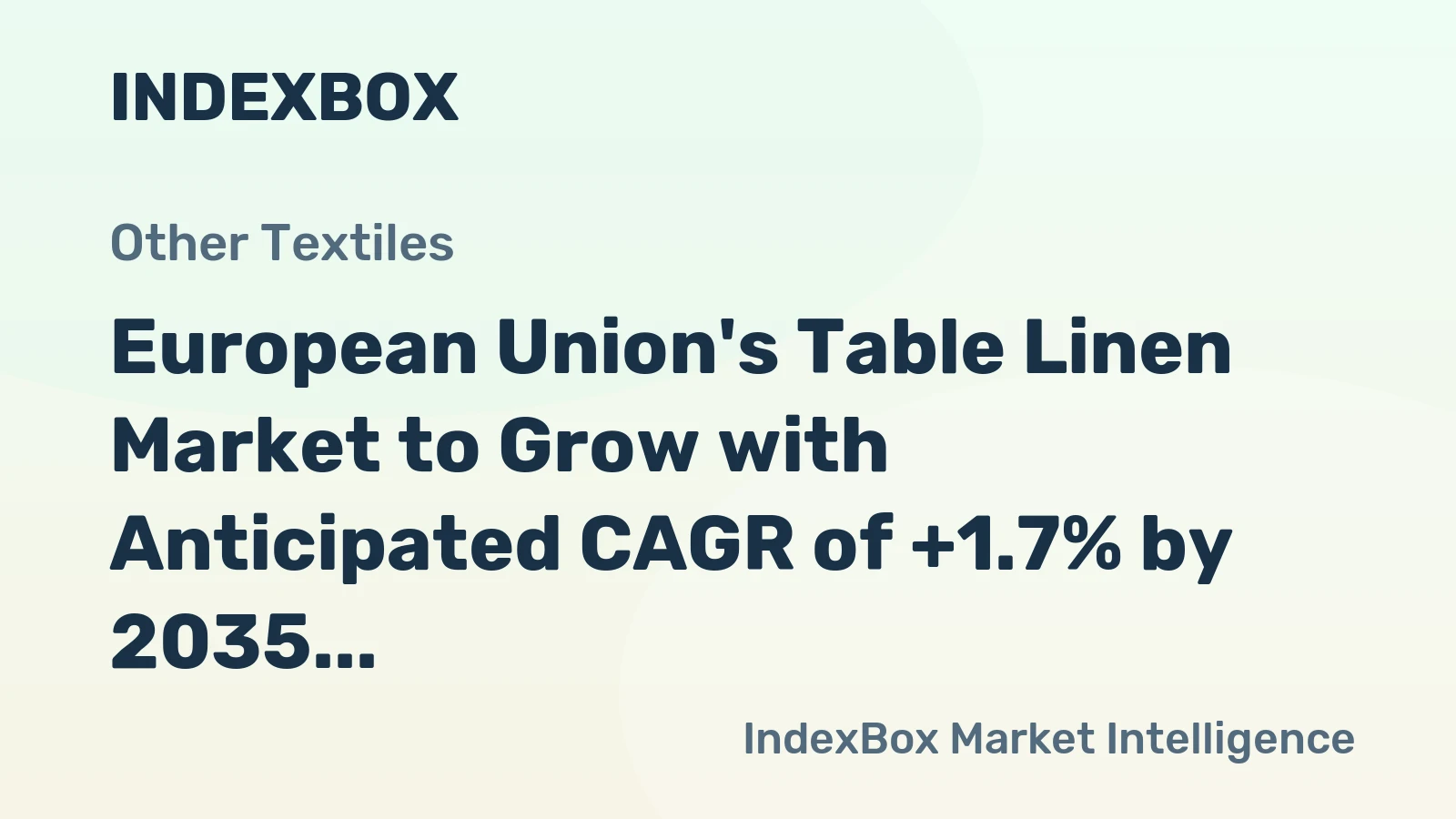 European Union's Table Linen Market to Grow with Anticipated CAGR of +1.7% by 2035