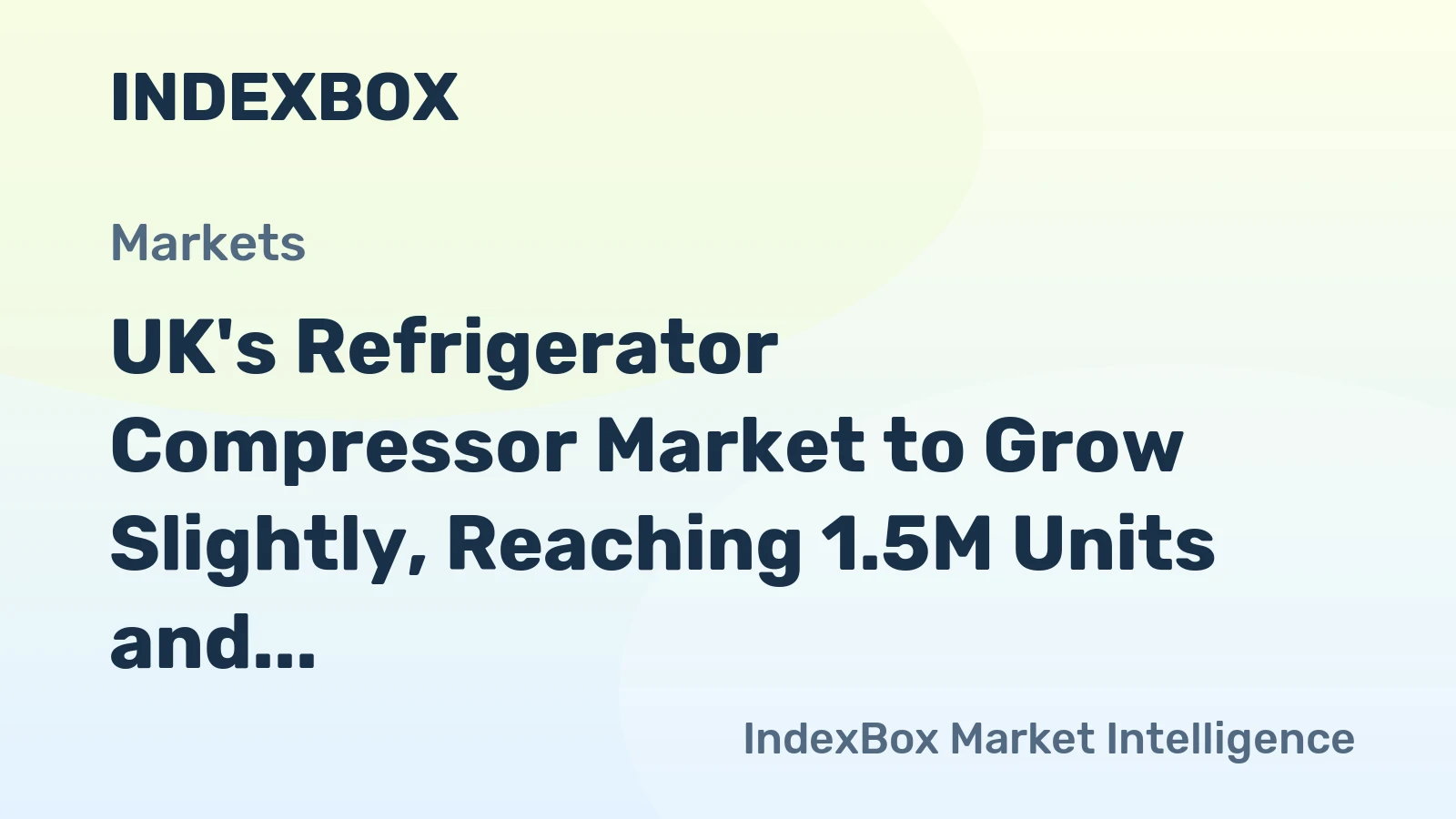 UK's Refrigerator Compressor Market to Grow Slightly, Reaching 1.5M Units and $226M by 2035