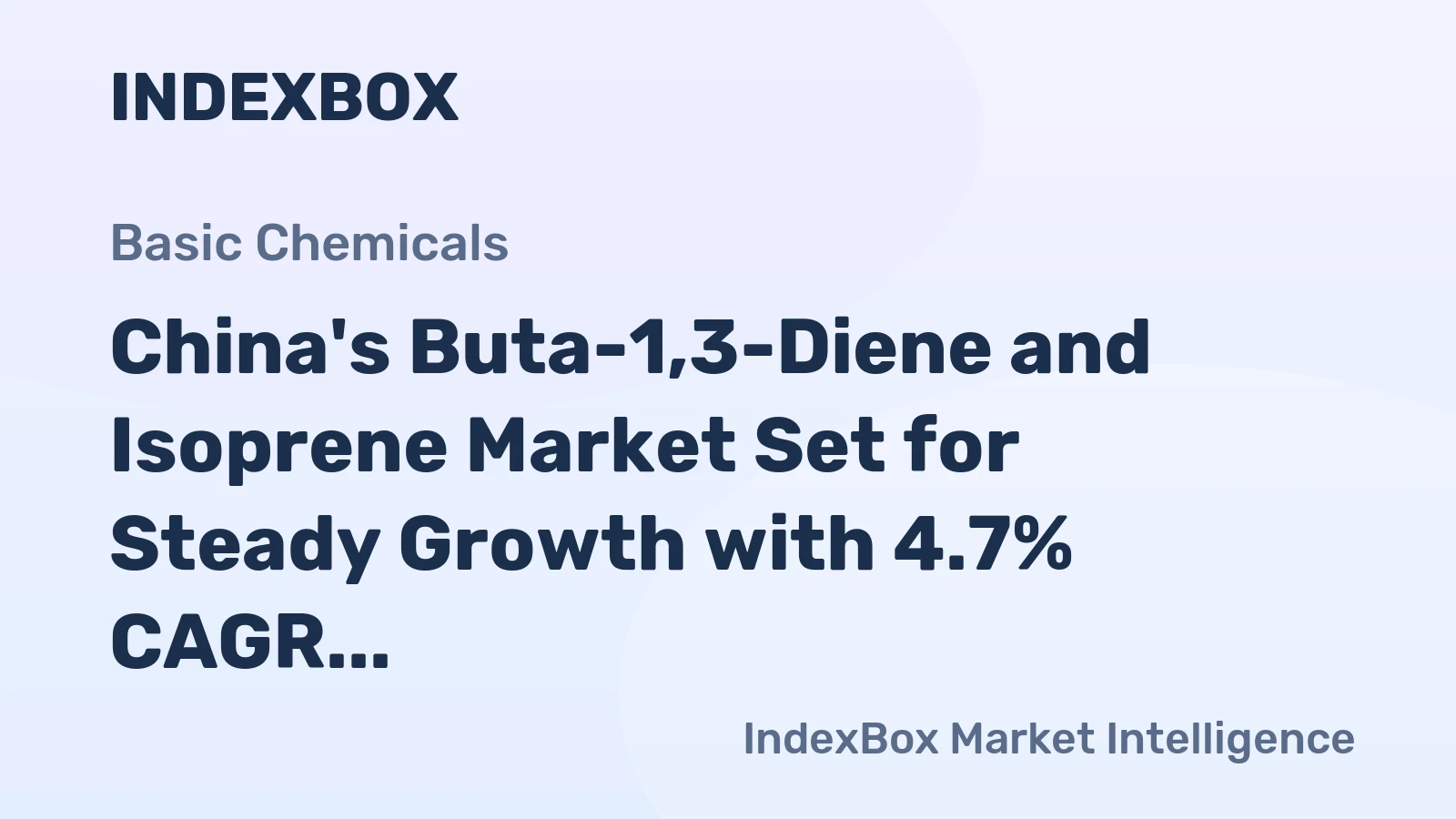 China's Buta-1,3-Diene and Isoprene Market Set for Steady Growth with 4.7% CAGR in Value Through 2035