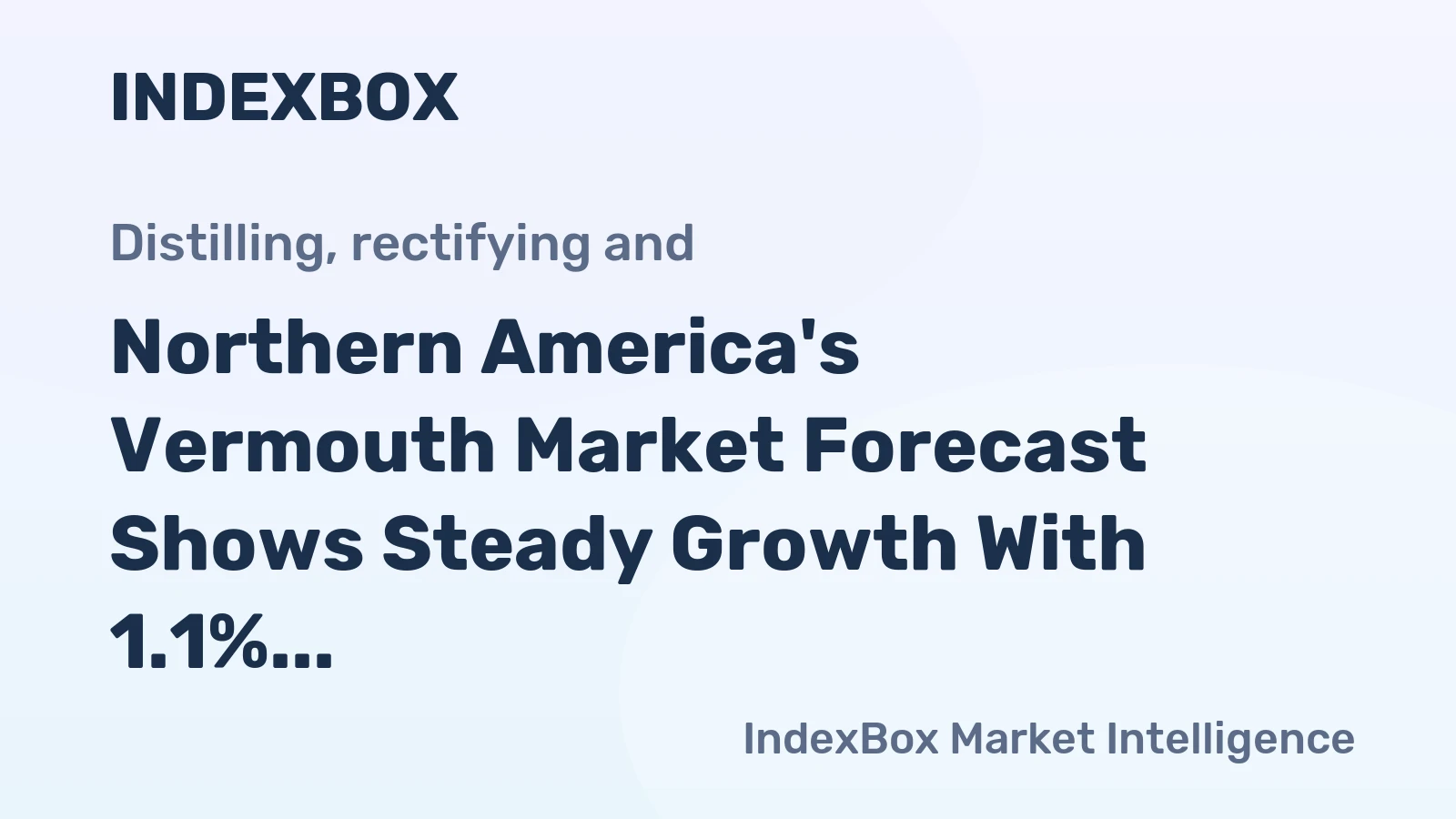 Northern America's Vermouth Market Forecast Shows Steady Growth With 1.1% CAGR in Value