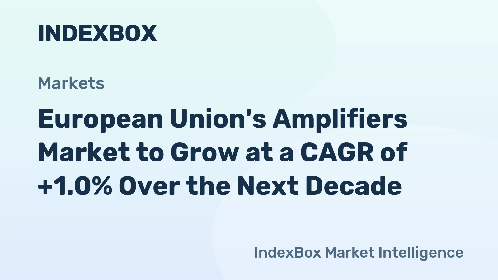 European Union's Amplifiers Market to Grow at a CAGR of +1.0% Over the Next Decade