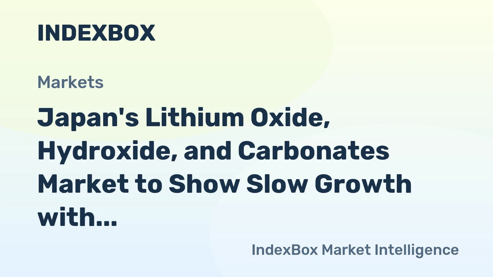 Japan's Lithium Oxide, Hydroxide, and Carbonates Market to Show Slow Growth with CAGR of +0.8% over Next Decade