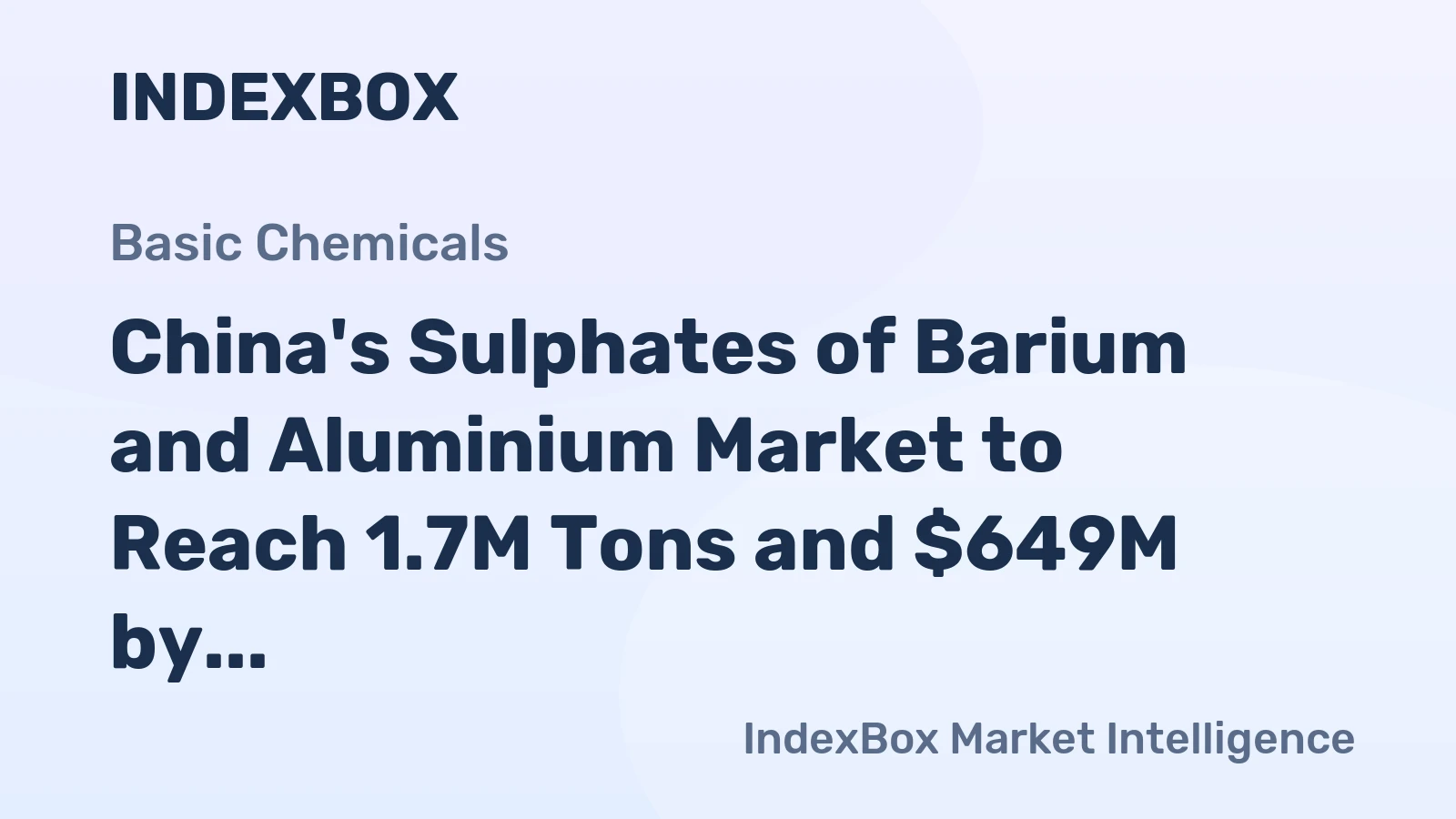 China's Sulphates of Barium and Aluminium Market to Reach 1.7M Tons and $649M by 2035