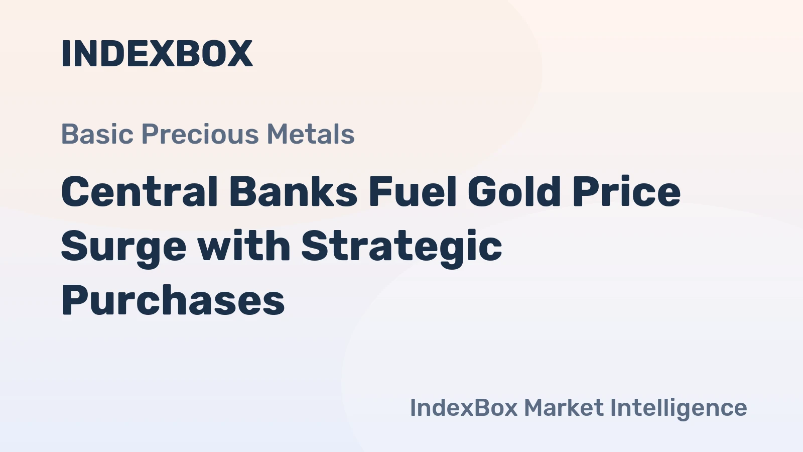 Central Banks Fuel Gold Price Surge with Strategic Purchases