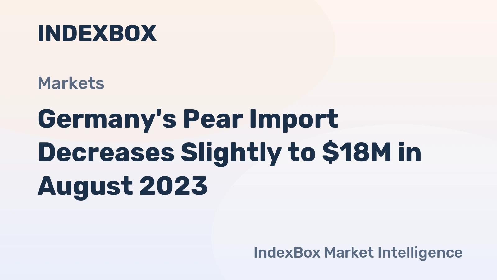 Germany's Pear Import Decreases Slightly to $18M in August 2023