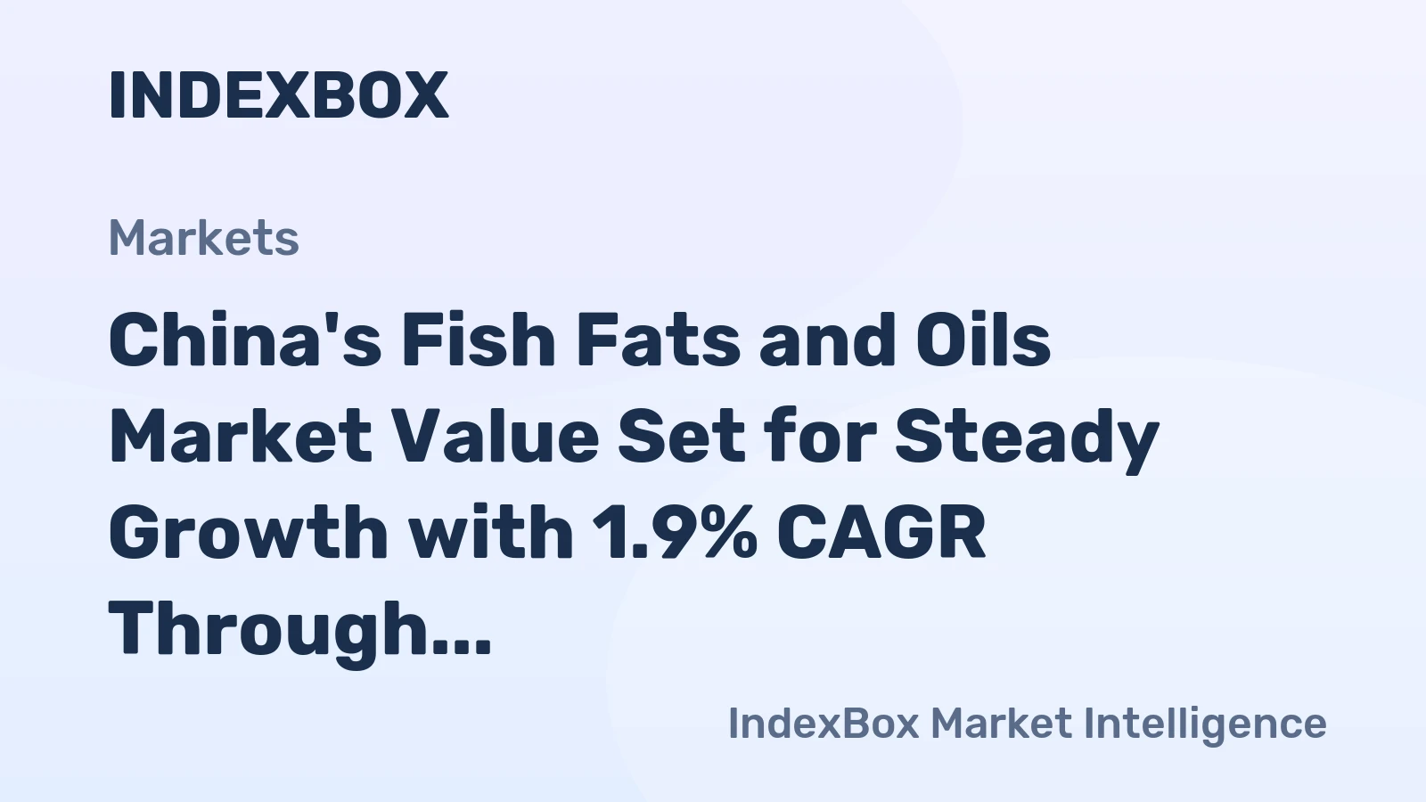 China's Fish Fats and Oils Market Value Set for Steady Growth with 1.9% CAGR Through 2035