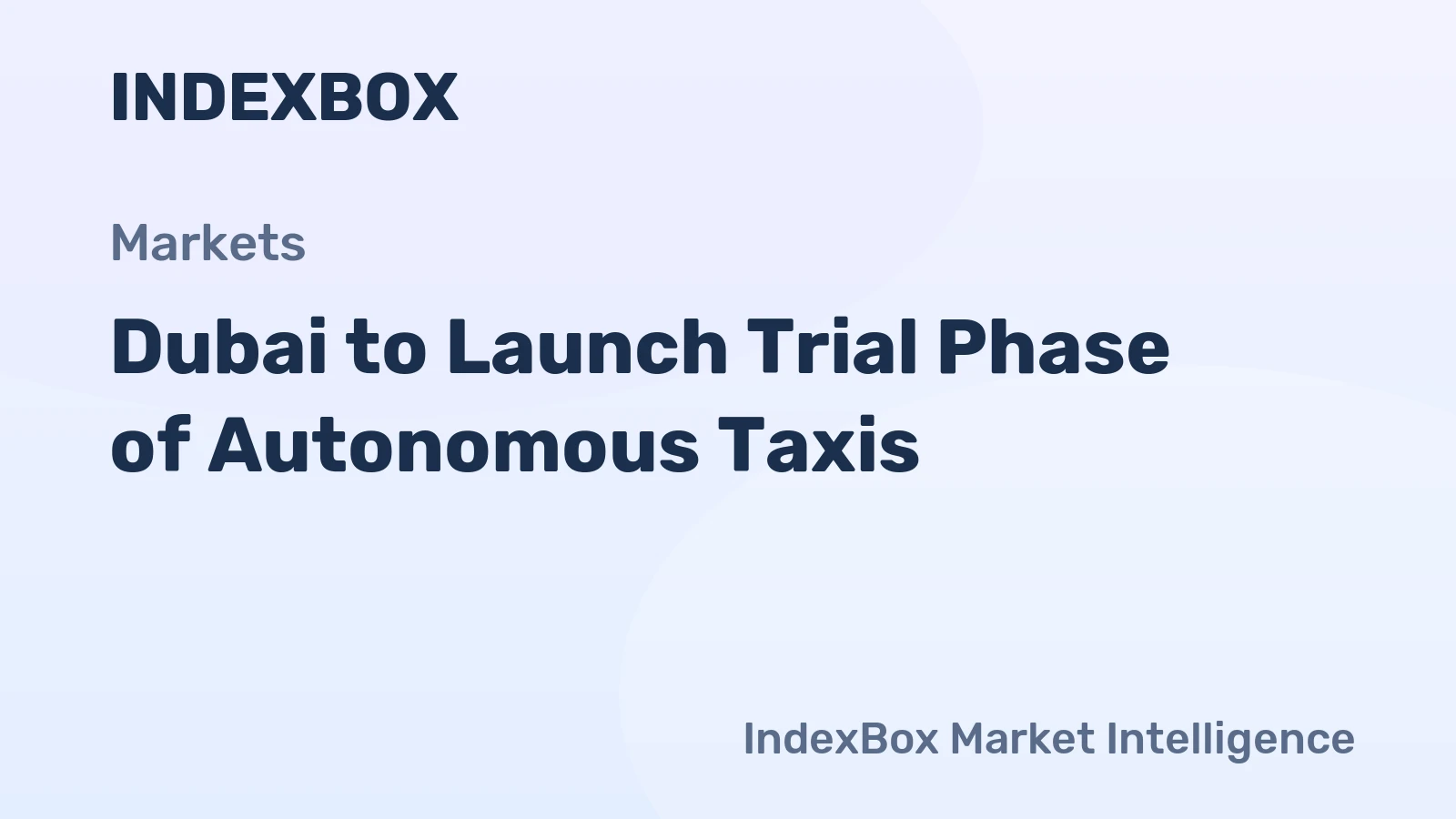 Dubai to Launch Trial Phase of Autonomous Taxis
