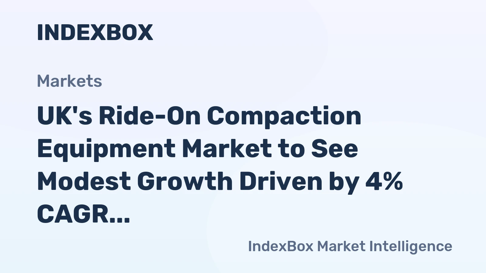 UK's Ride-On Compaction Equipment Market to See Modest Growth Driven by 4% CAGR in Value Through 2035