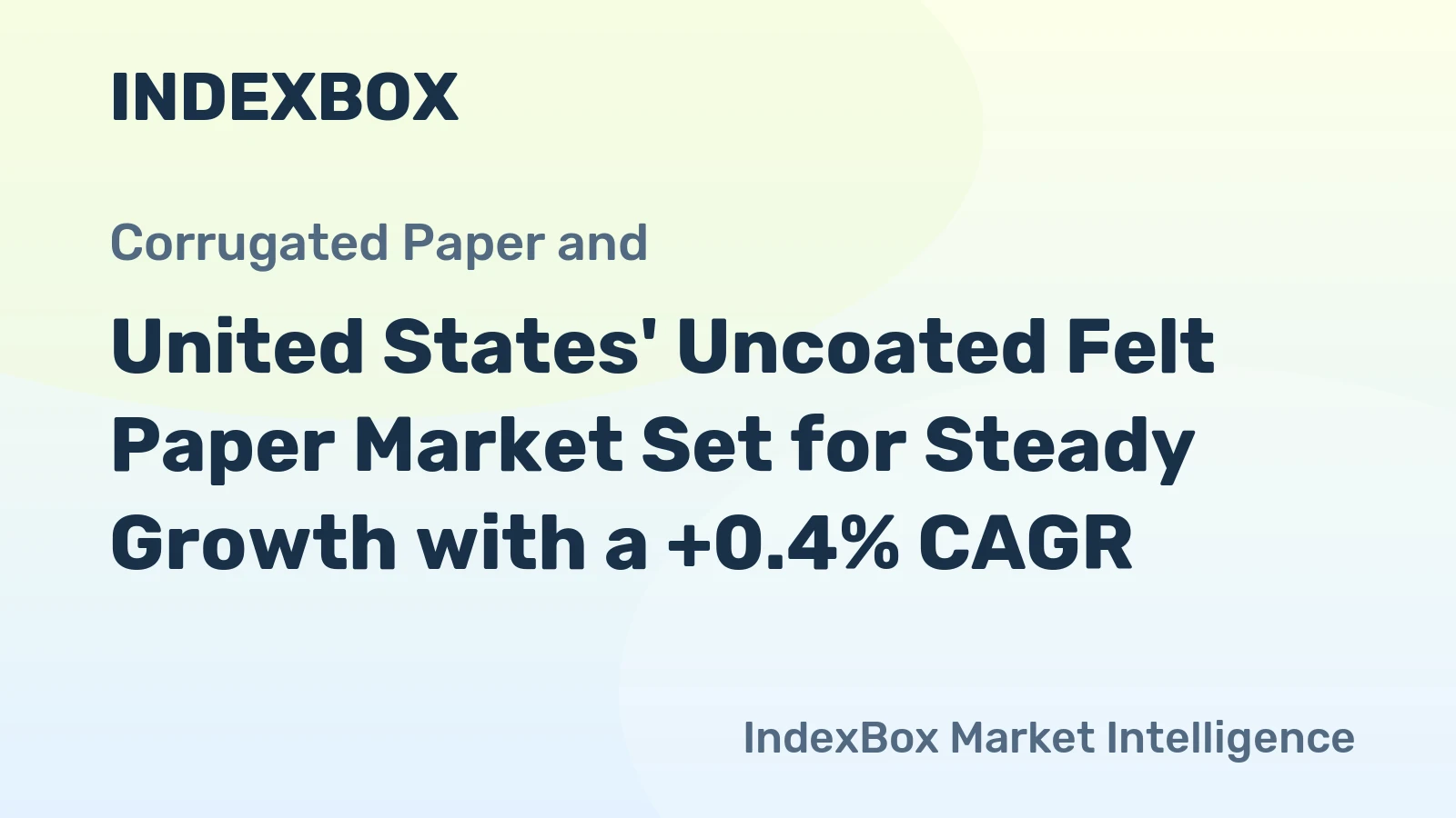 United States' Uncoated Felt Paper Market Set for Steady Growth with a +0.4% CAGR