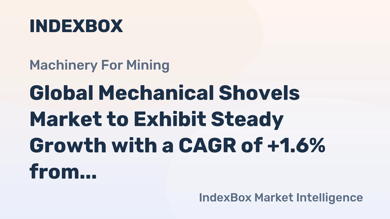 Global Mechanical Shovels Market to Exhibit Steady Growth with a CAGR of +1.6% from 2024 to 2035