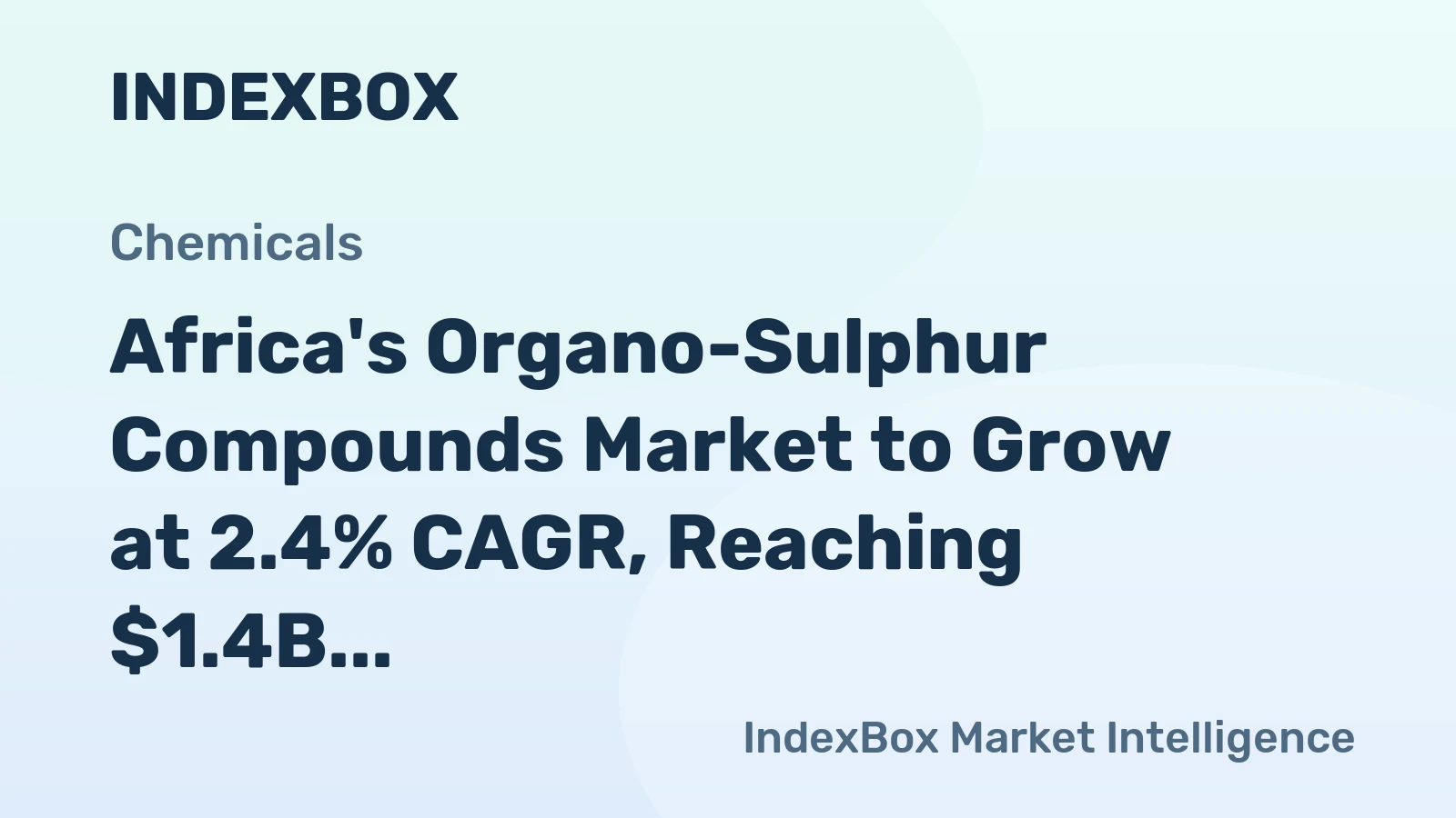 Africa's Organo-Sulphur Compounds Market to Grow at 2.4% CAGR, Reaching $1.4B by 2035