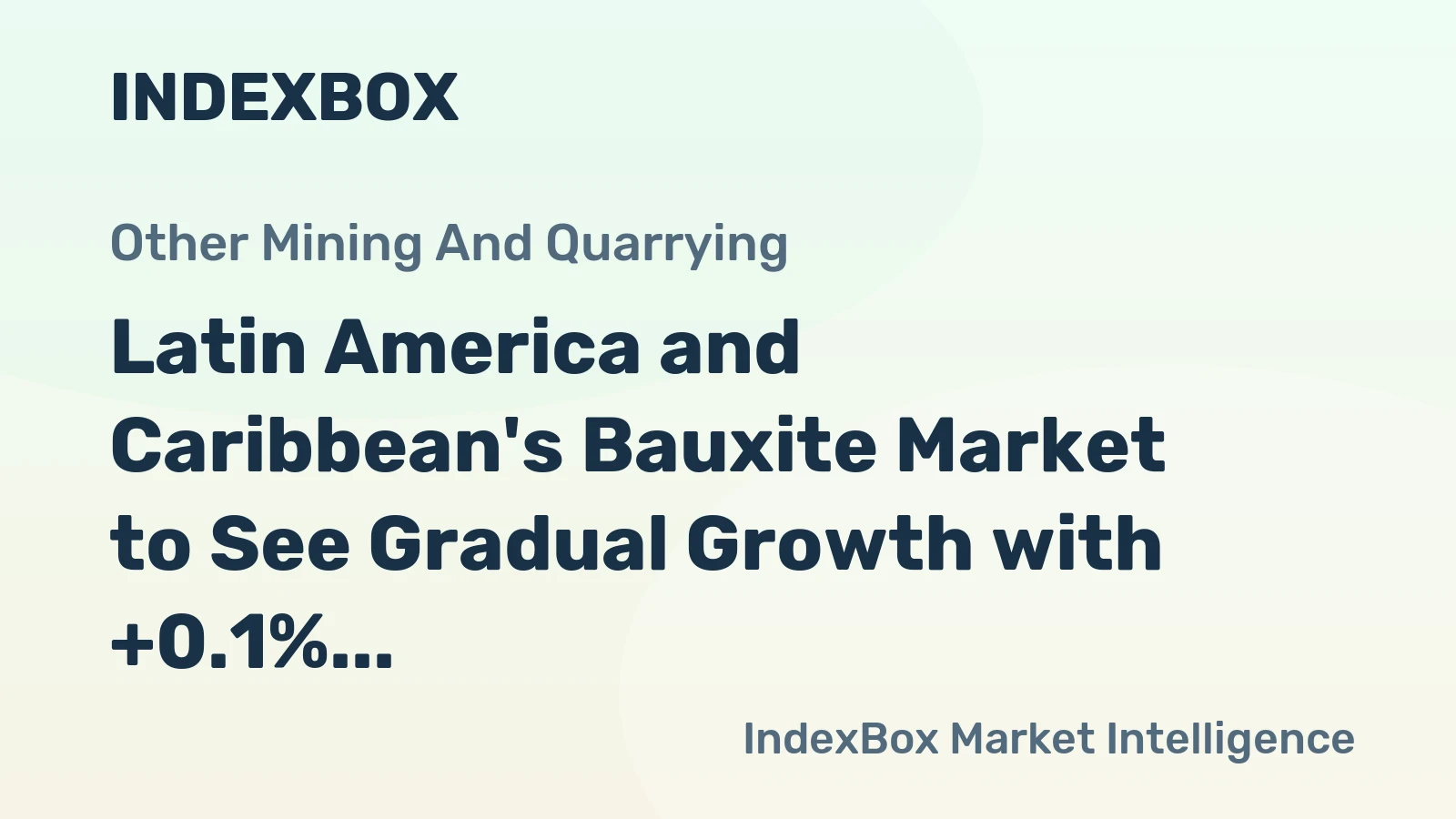 Latin America and Caribbean's Bauxite Market to See Gradual Growth with +0.1% CAGR through 2035