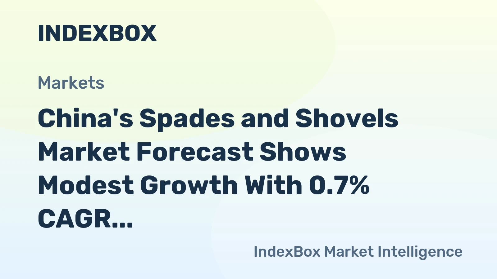 China's Spades and Shovels Market Forecast Shows Modest Growth With 0.7% CAGR Through 2035