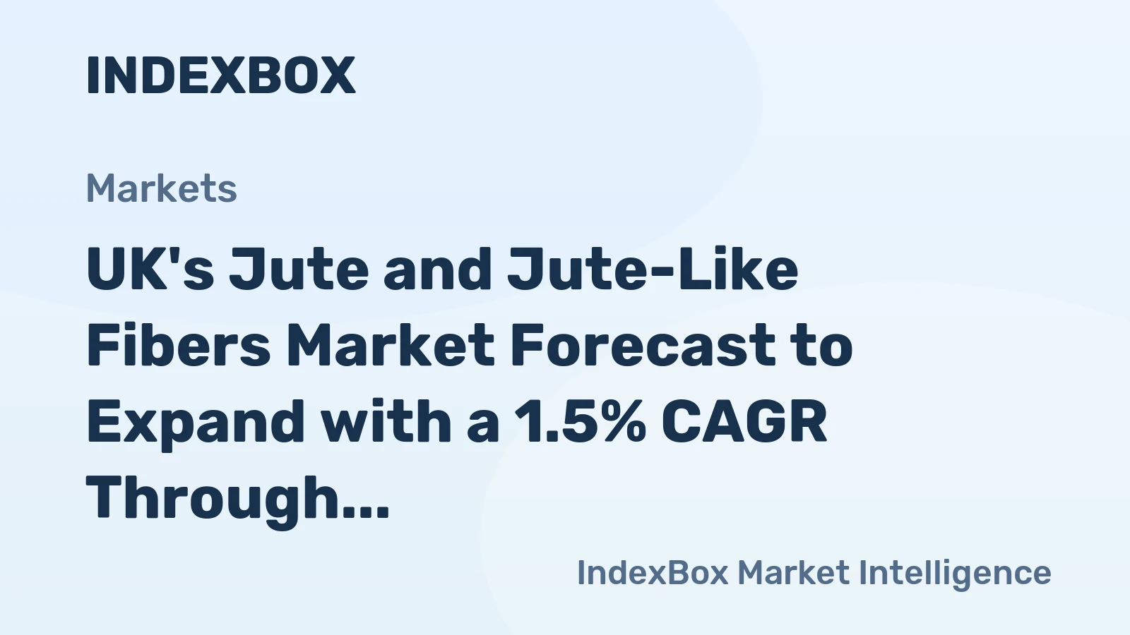 UK's Jute and Jute-Like Fibers Market Forecast to Expand with a 1.5% CAGR Through 2035