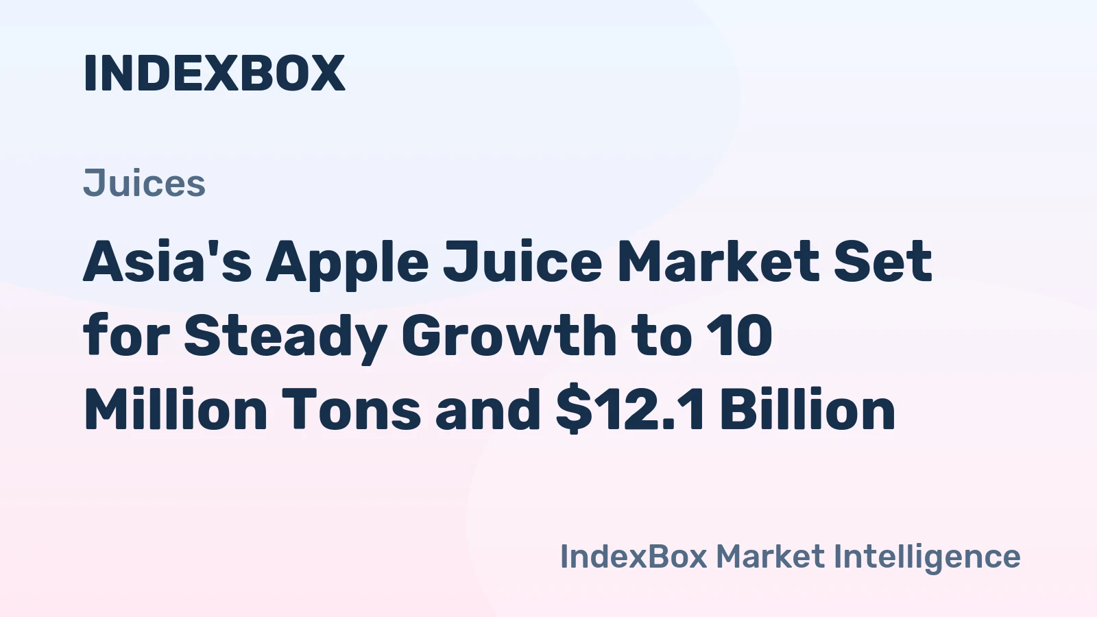Asia's Apple Juice Market Set for Steady Growth to 10 Million Tons and $12.1 Billion