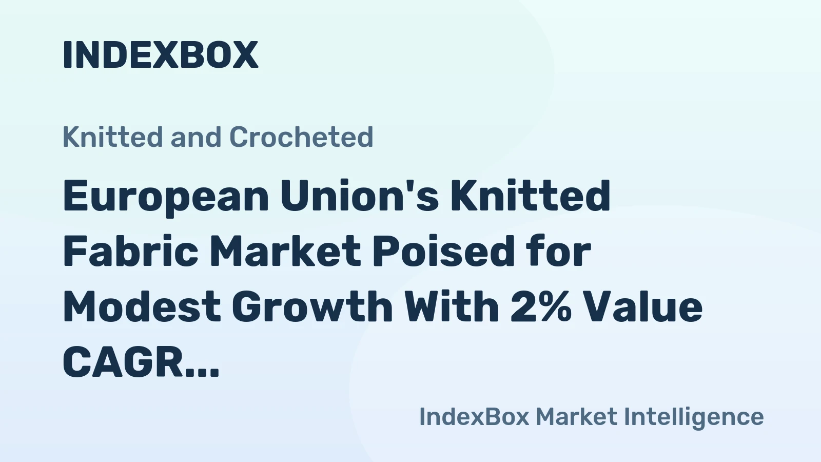 European Union's Knitted Fabric Market Poised for Modest Growth With 2% Value CAGR