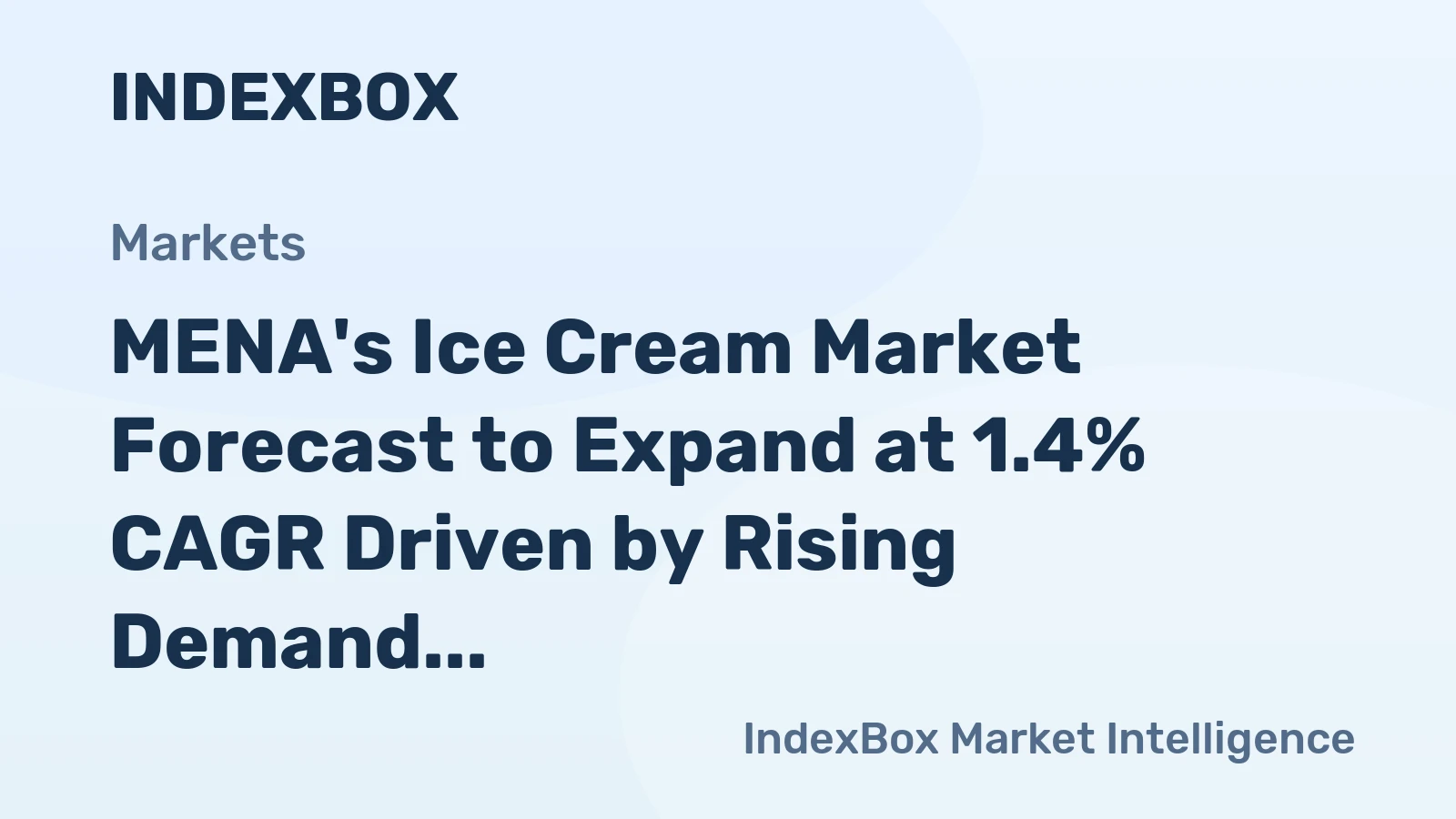 MENA's Ice Cream Market Forecast to Expand at 1.4% CAGR Driven by Rising Demand
