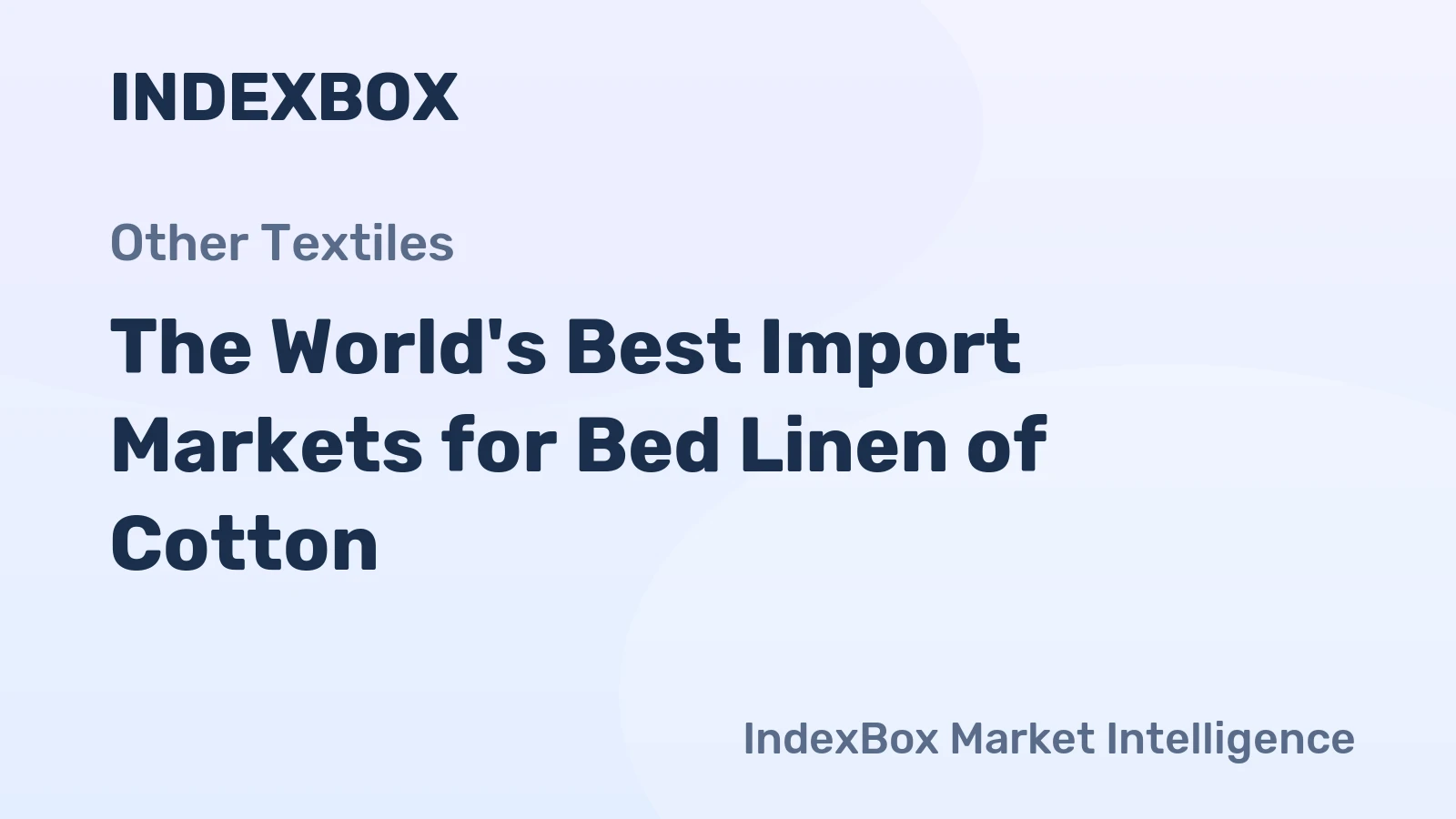 The World's Best Import Markets for Bed Linen of Cotton